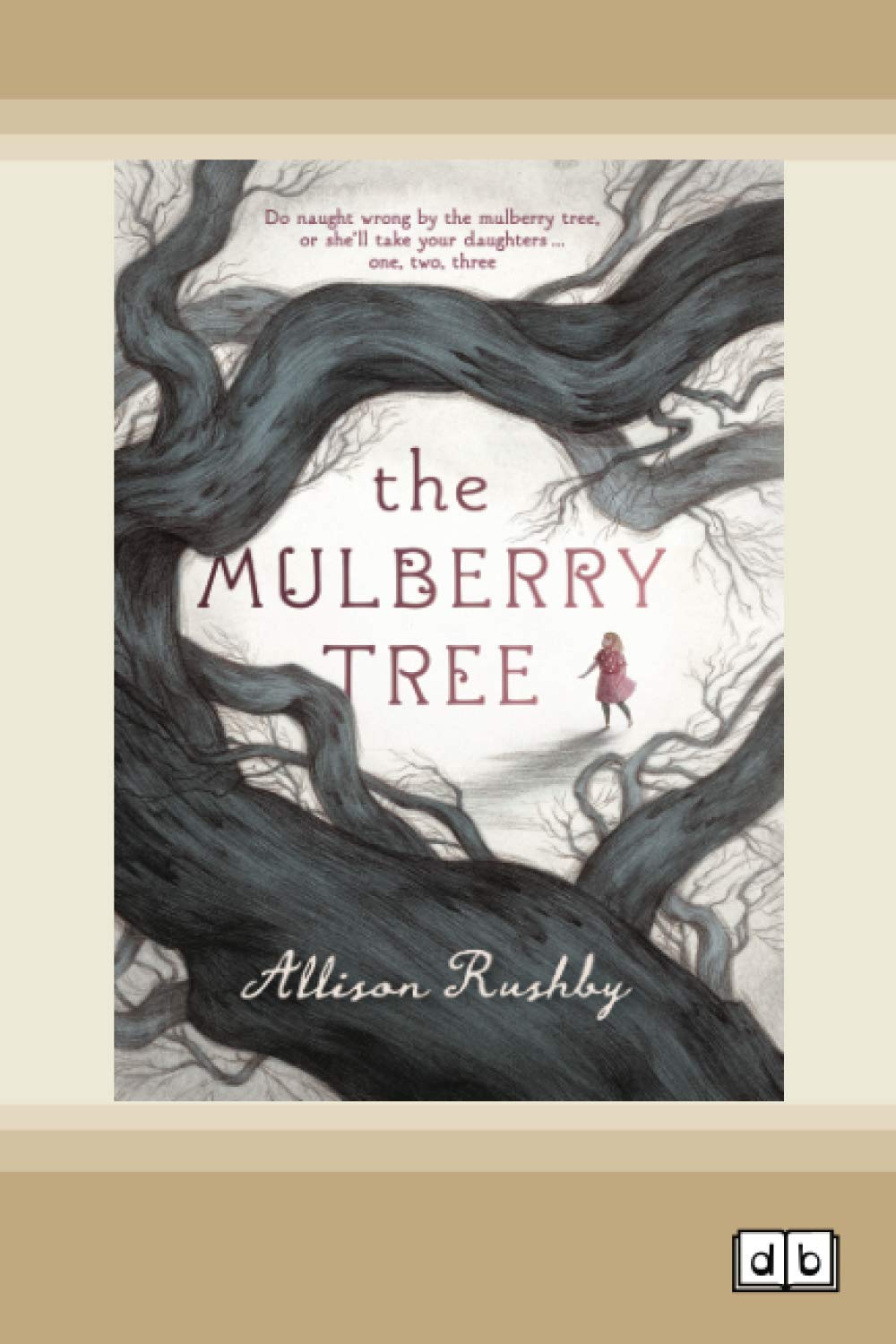 The Mulberry Tree (Dyslexic Edition) by Allison Rushby | Goodreads