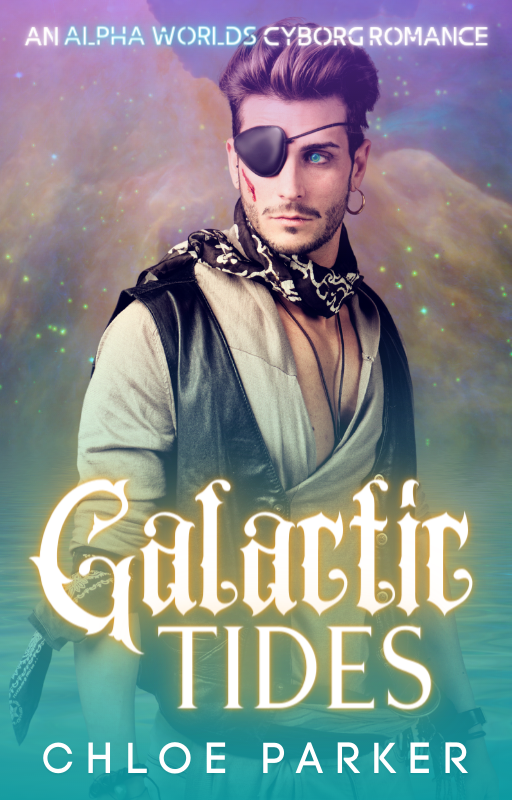 Galactic Tides (Alpha Worlds #2) by Chloe Parker | Goodreads
