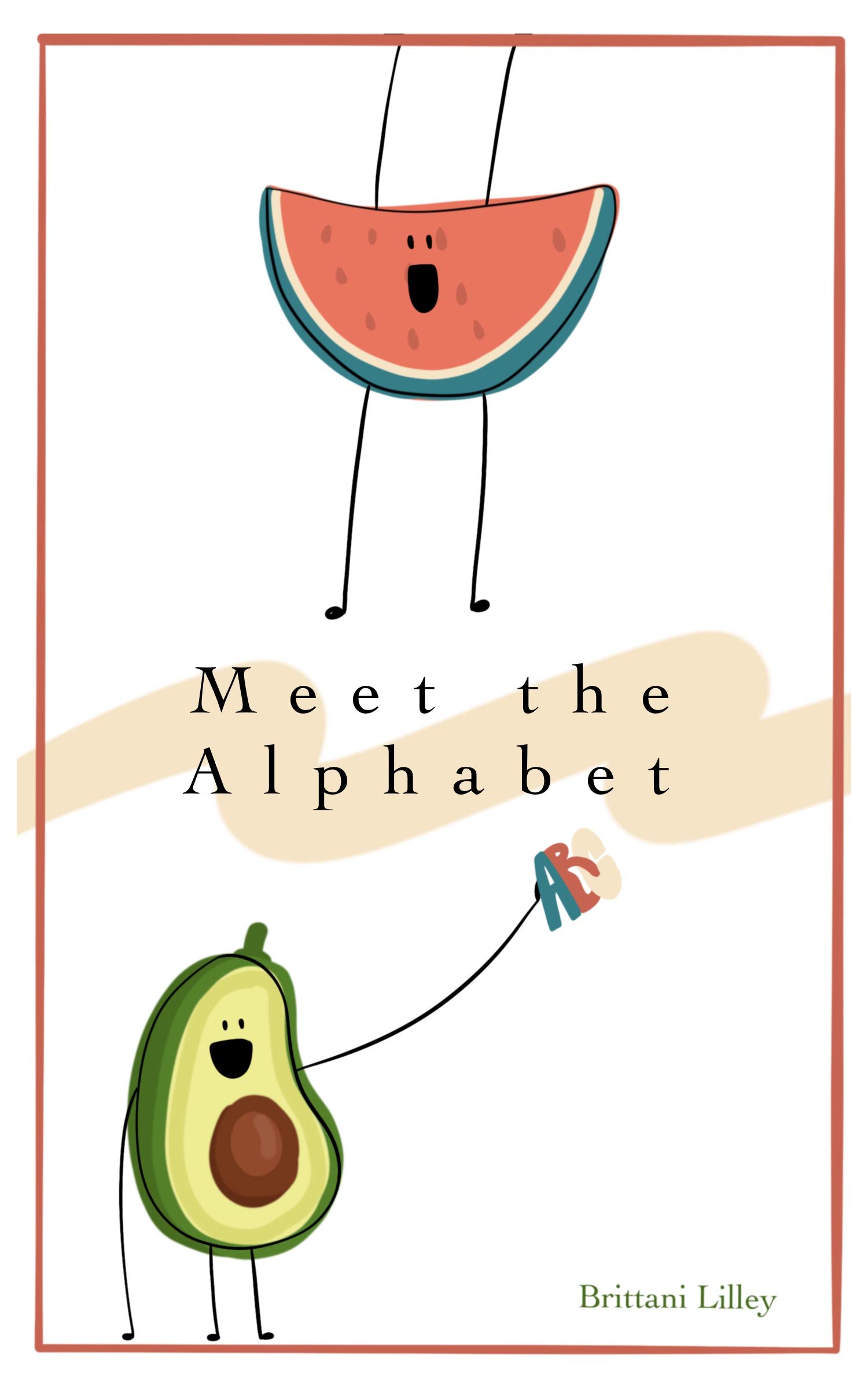 Meet the Alphabet by Brittani Lilley | Goodreads