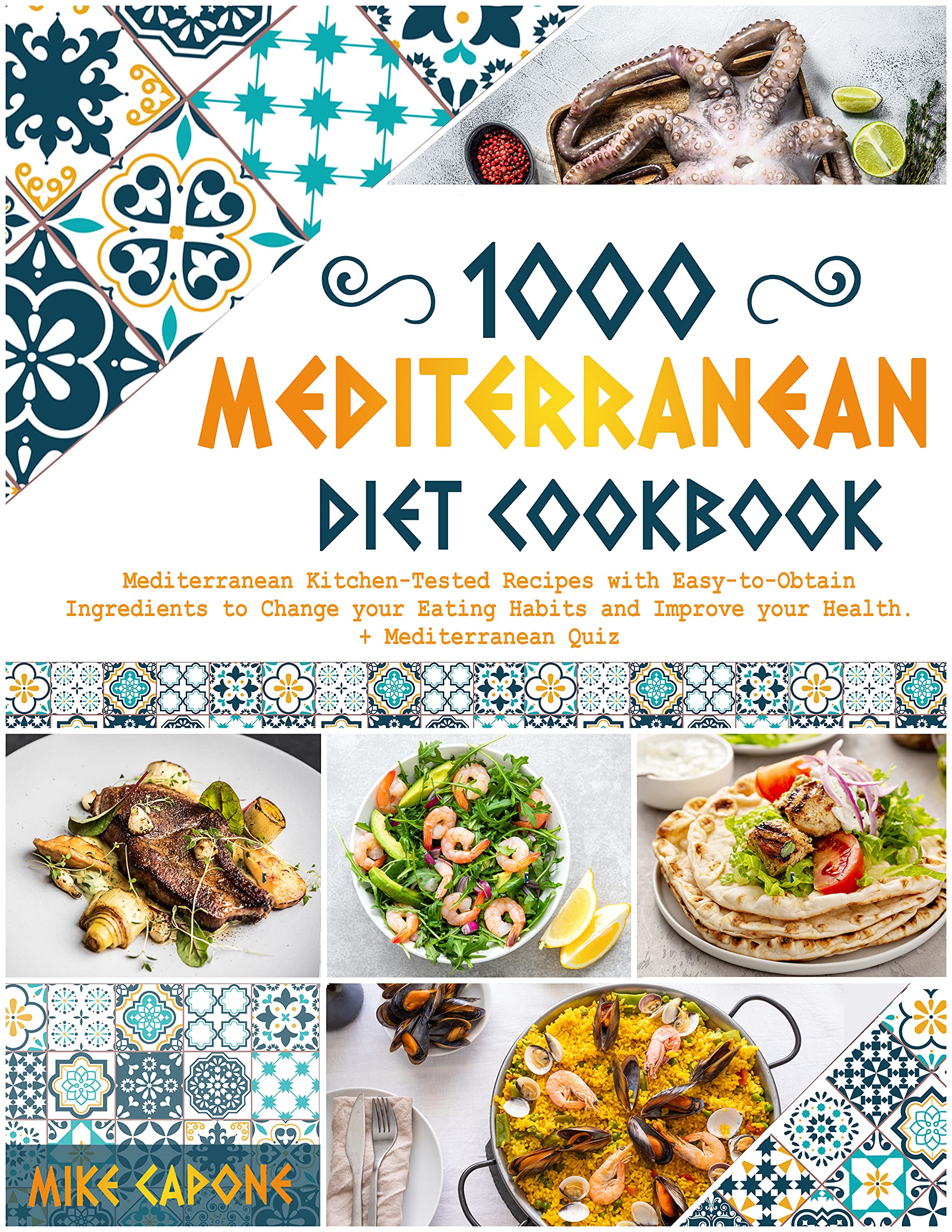 MEDITERRANEAN DIET COOKBOOK: 1000 Mediterranean Kitchen-Tested Recipes ...