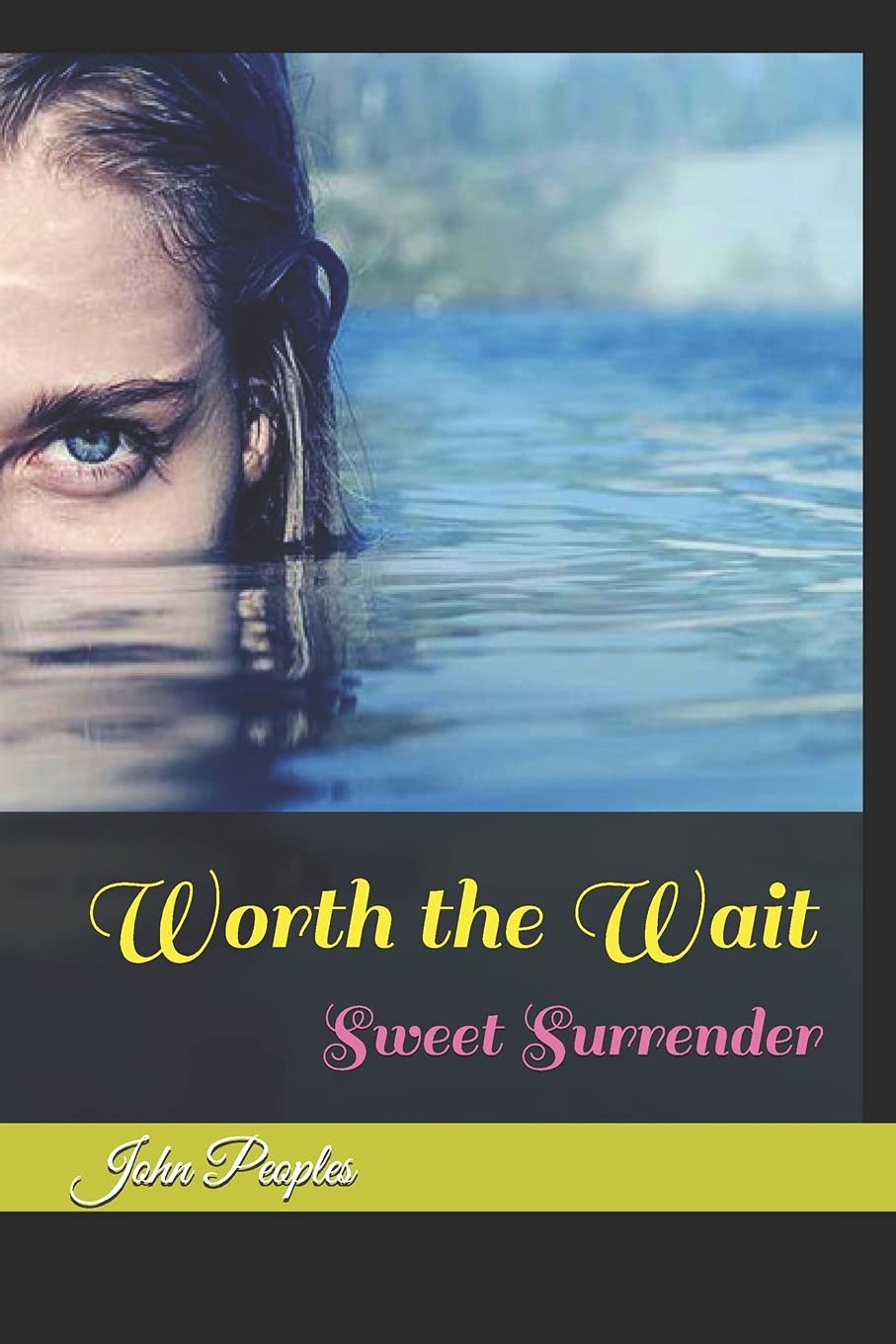 Worth the Wait: Sweet Surrender by John Peoples | Goodreads