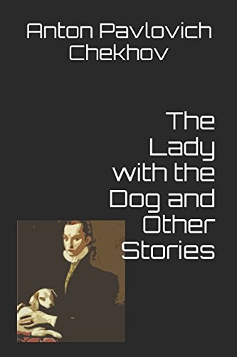The Lady with the Dog and Other Stories by Anton Chekhov | Goodreads