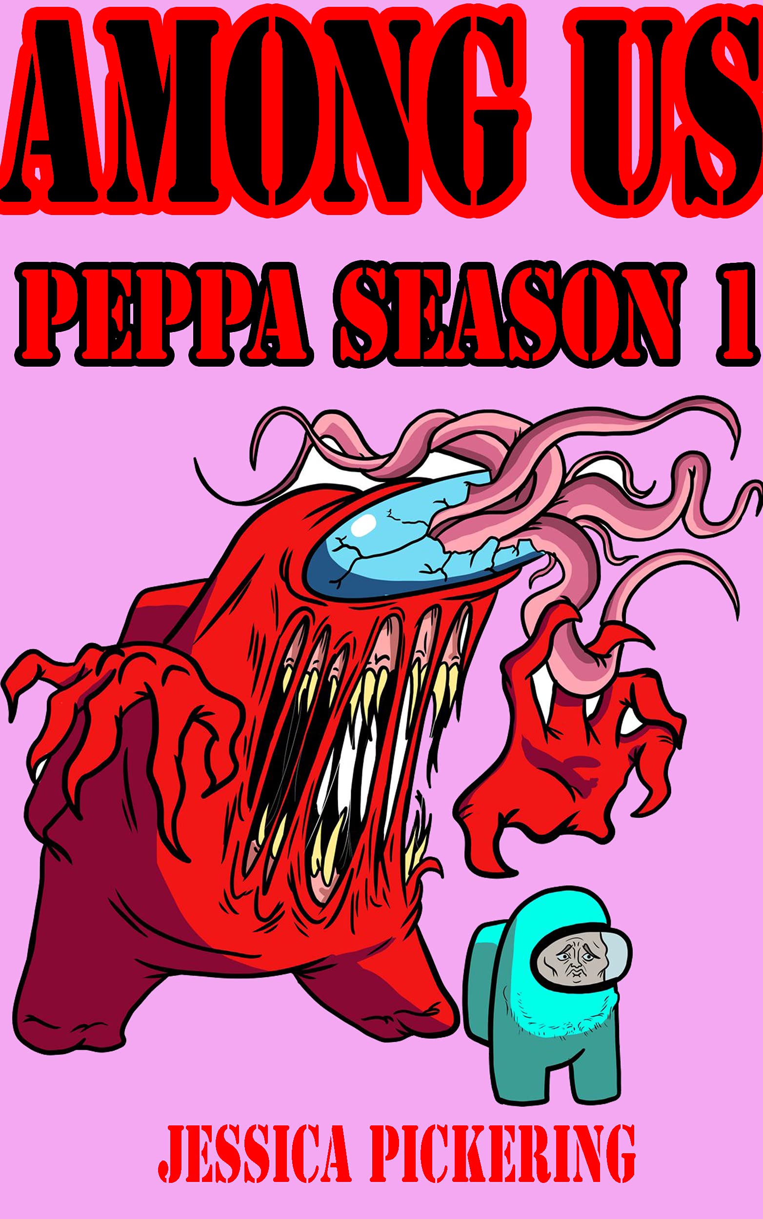 Peppa Among Us : Funny Among Us Season 1 by Jessica Pickering | Goodreads