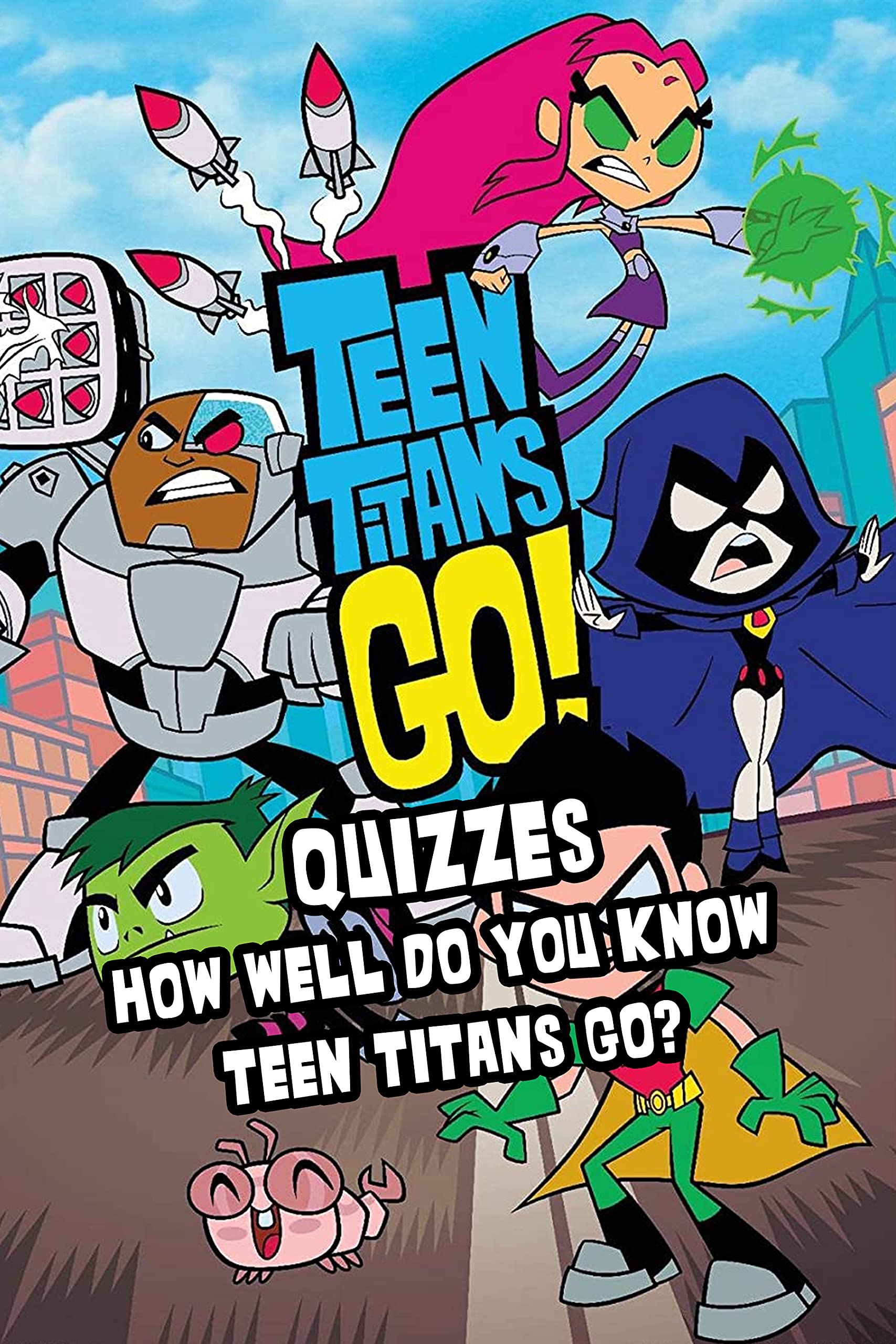 Teen Titans Go Quizzes: How Well Do You Know Teen Titans Go?: Teen Titan Trivia Book by EALUM ...
