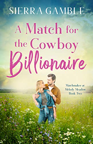 A Match for the Cowboy Billionaire by Sierra Gamble | Goodreads