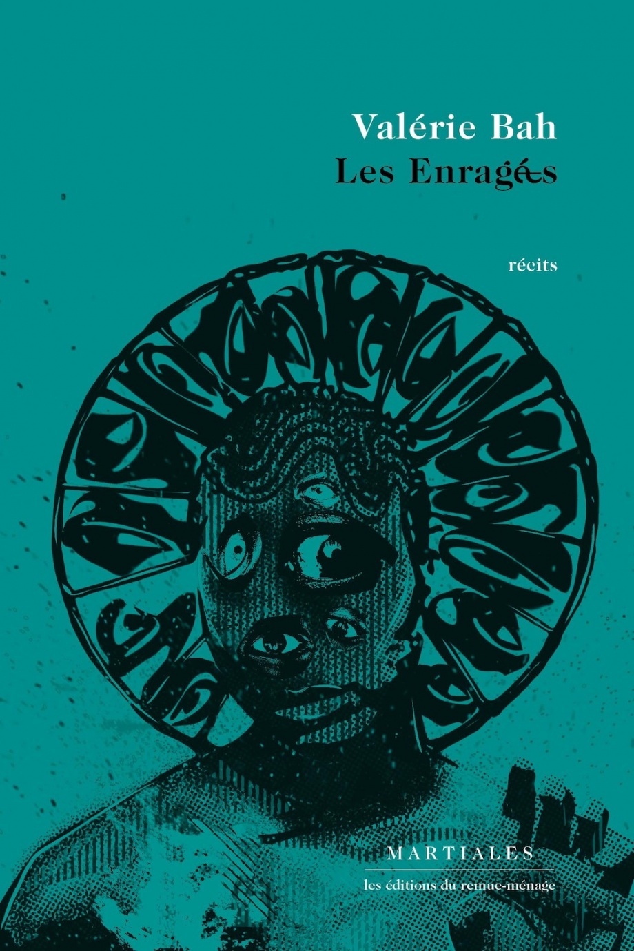 Les enragé·e·s by Valérie Bah | Goodreads