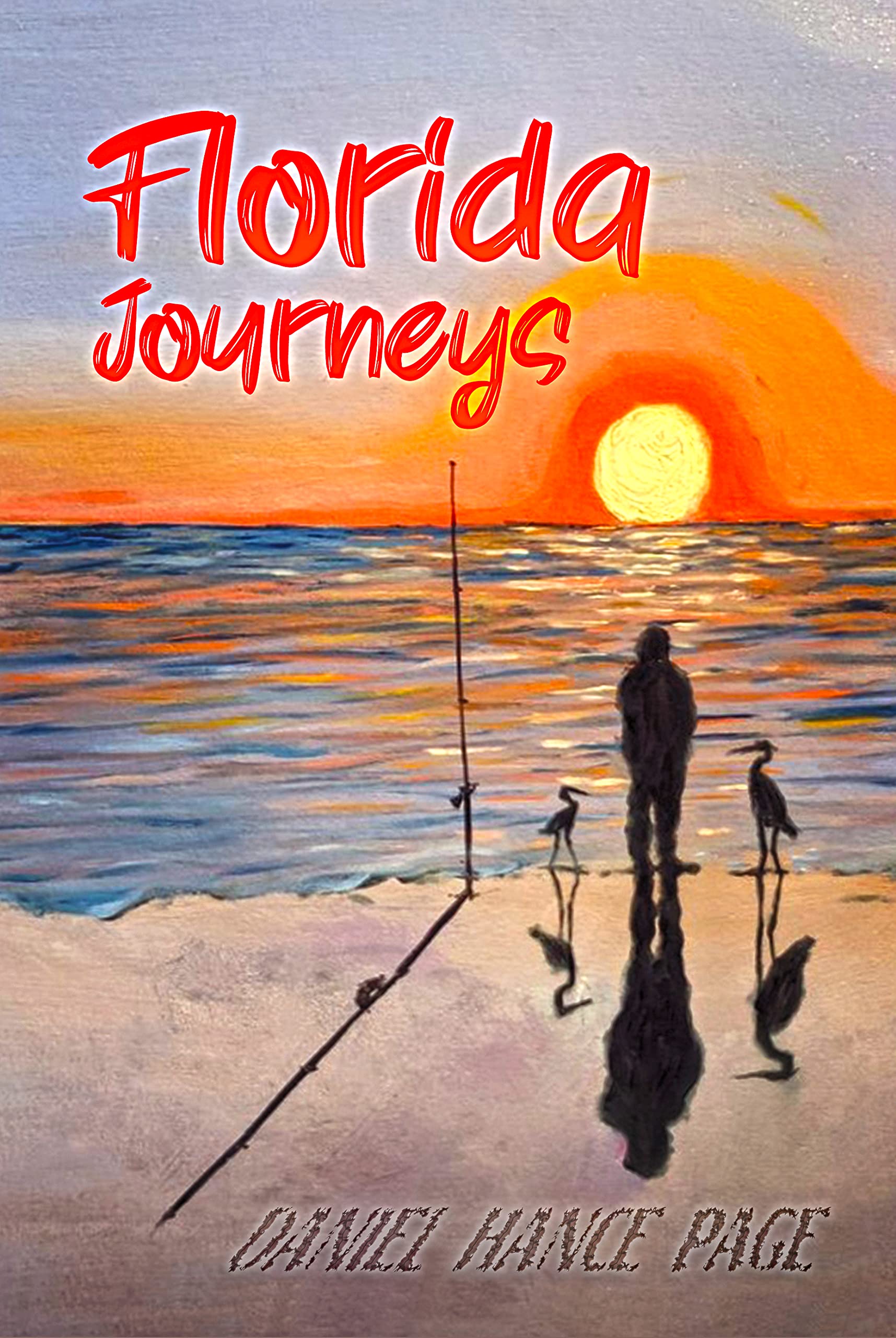 Florida Journeys by Daniel Hance Page | Goodreads