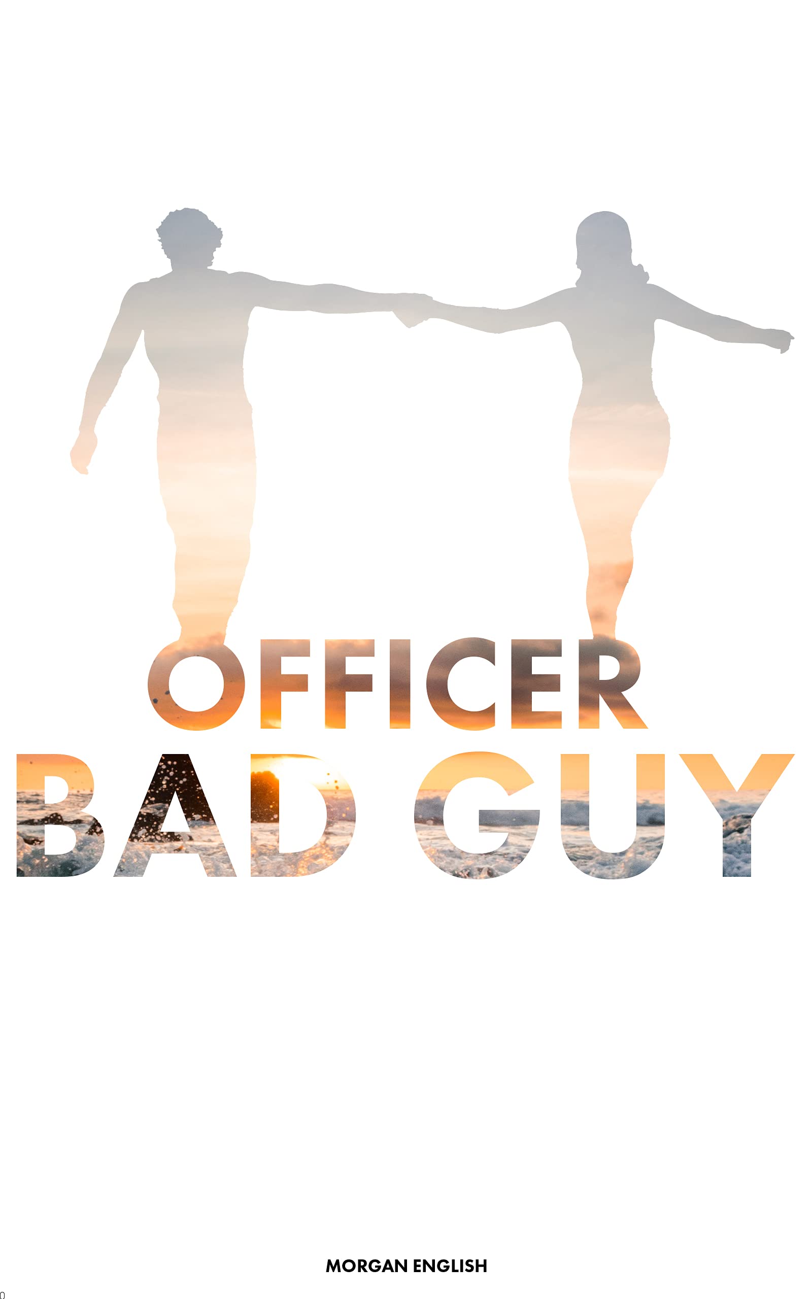 Officer Bad Guy (Bad Guy Book 1) (Bad Guy Series) by Morgan English ...