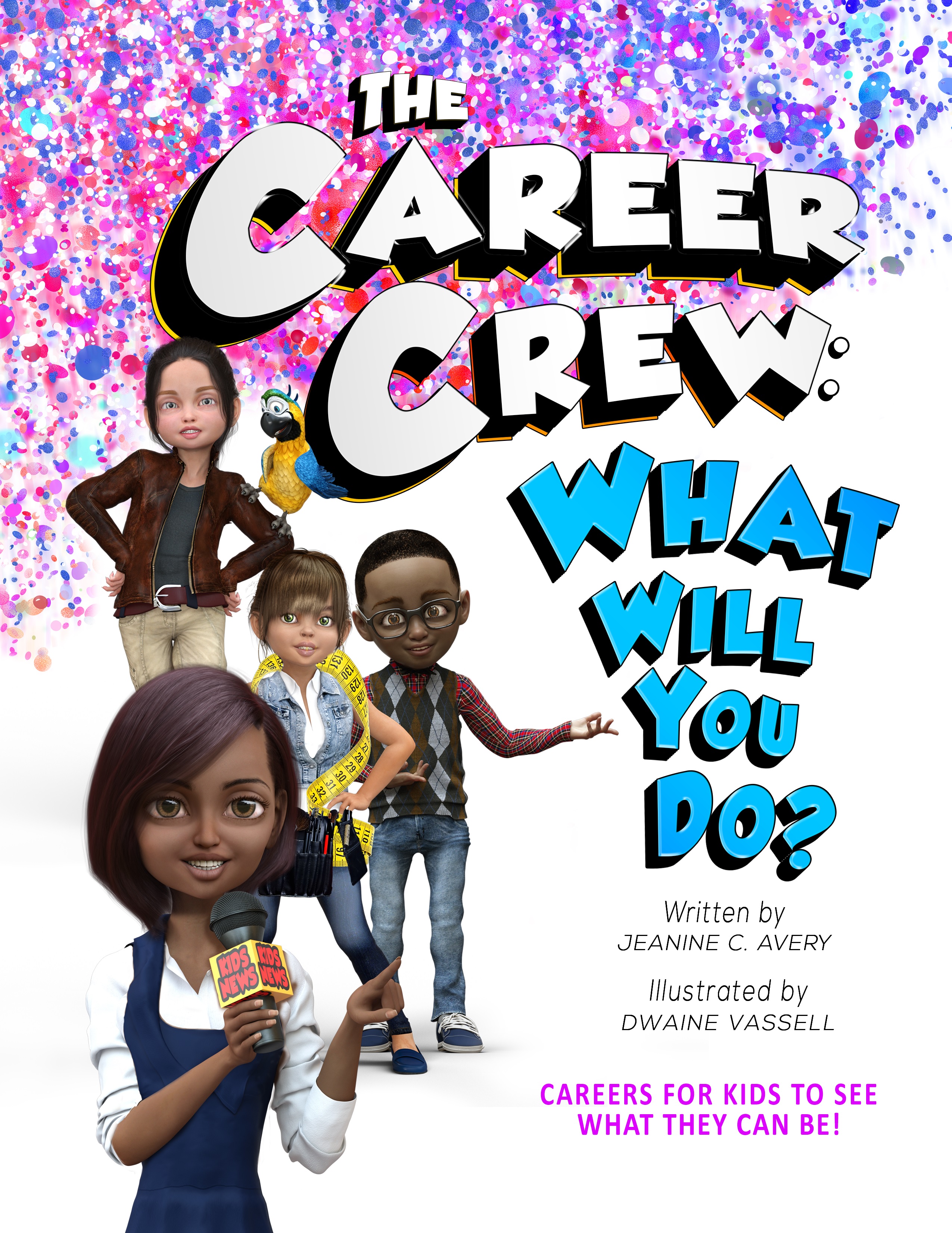 The Career Crew: What Will You Do? by Jeanine C. Avery | Goodreads