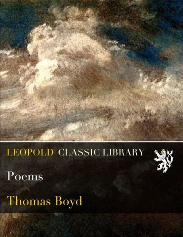 Poems by Thomas Boyd | Goodreads