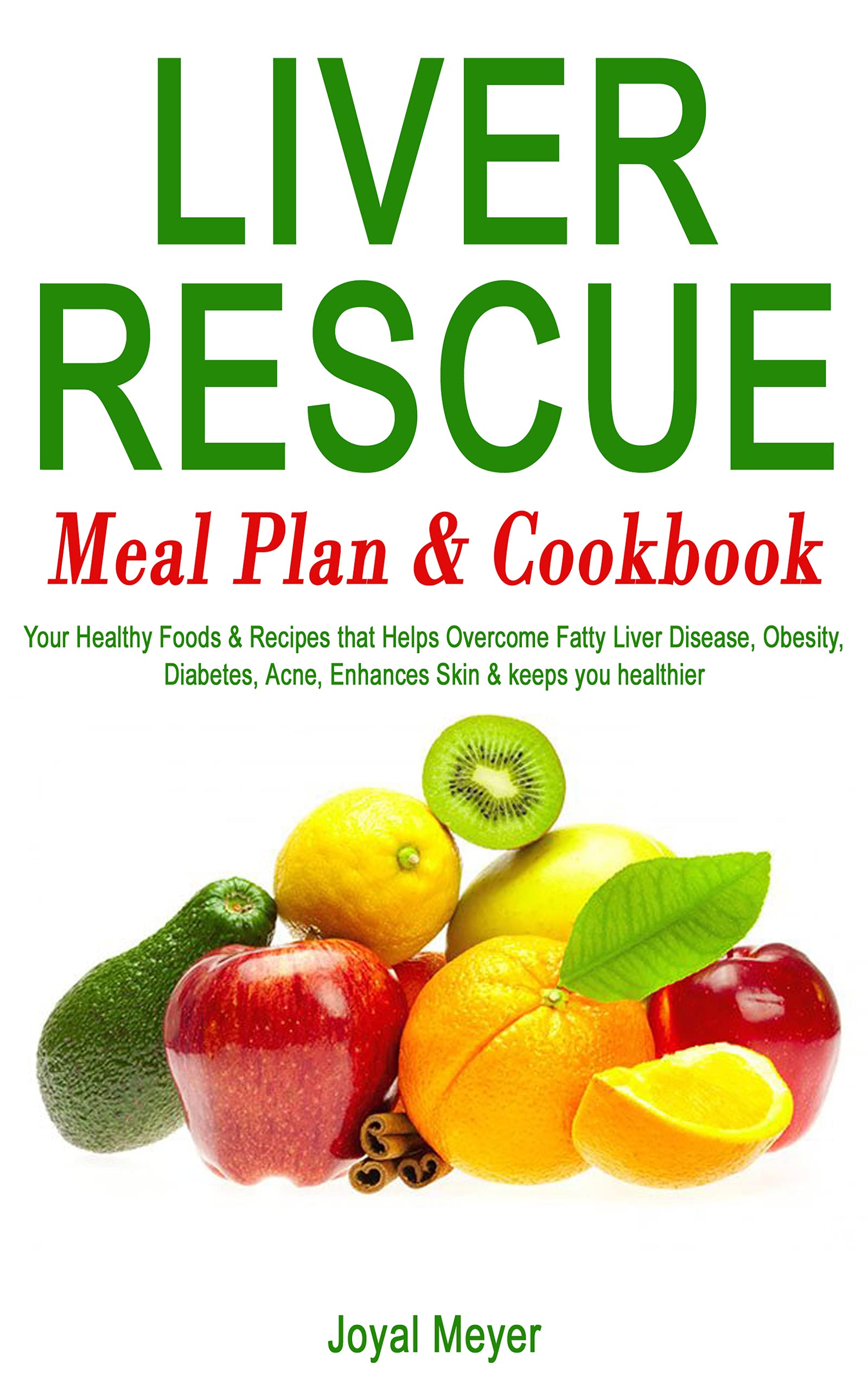 LIVER RESCUE MEAL PLAN & COOKBOOK: Your Healthy Foods & Recipes that ...