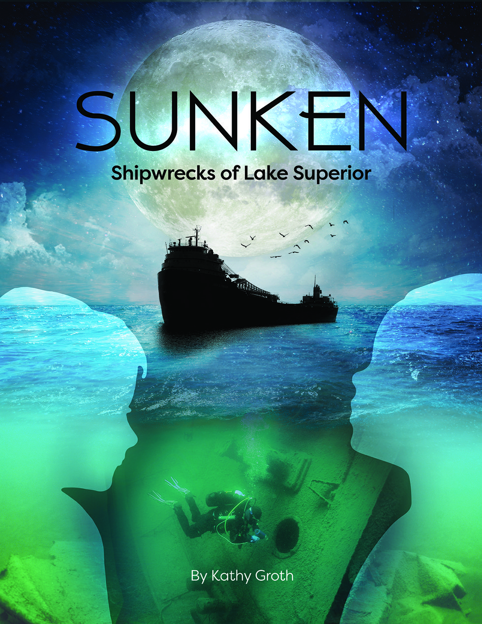 SUNKEN Shipwrecks of Lake Superior by Kathy Groth | Goodreads