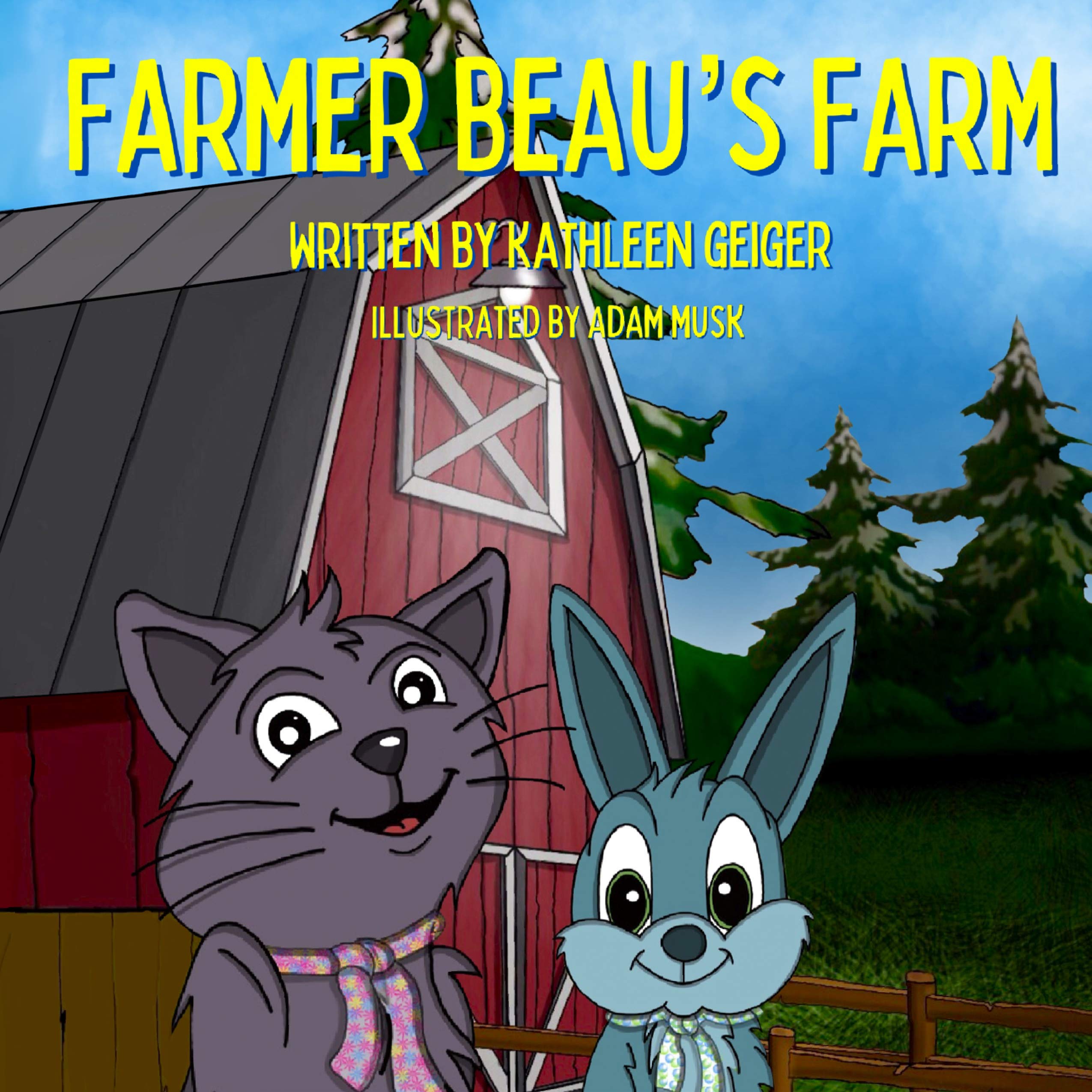 Farmer Beau's Farm by Kathleen Geiger | Goodreads