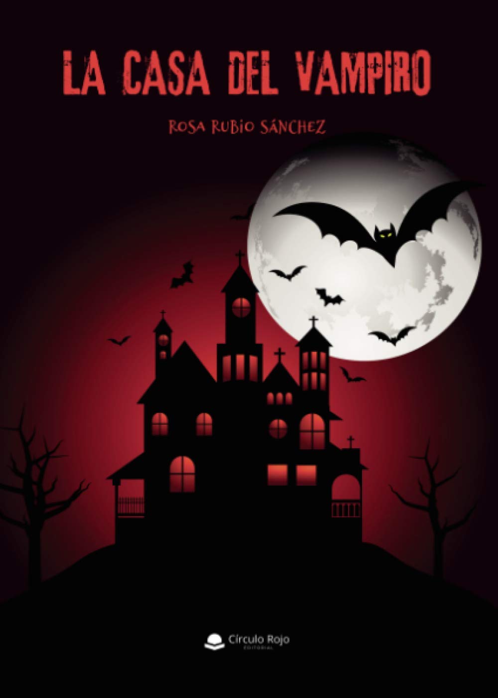 La casa del vampiro (Spanish Edition) by Rosa Rubio Sánchez | Goodreads
