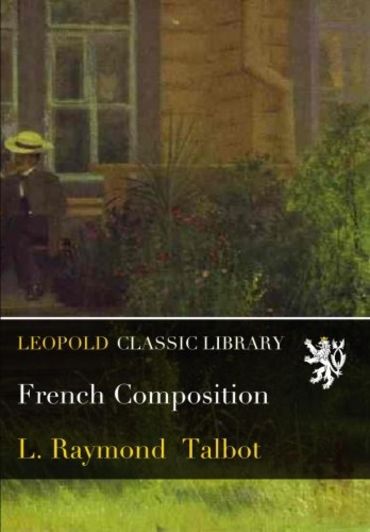 French Composition by L. Raymond Talbot | Goodreads