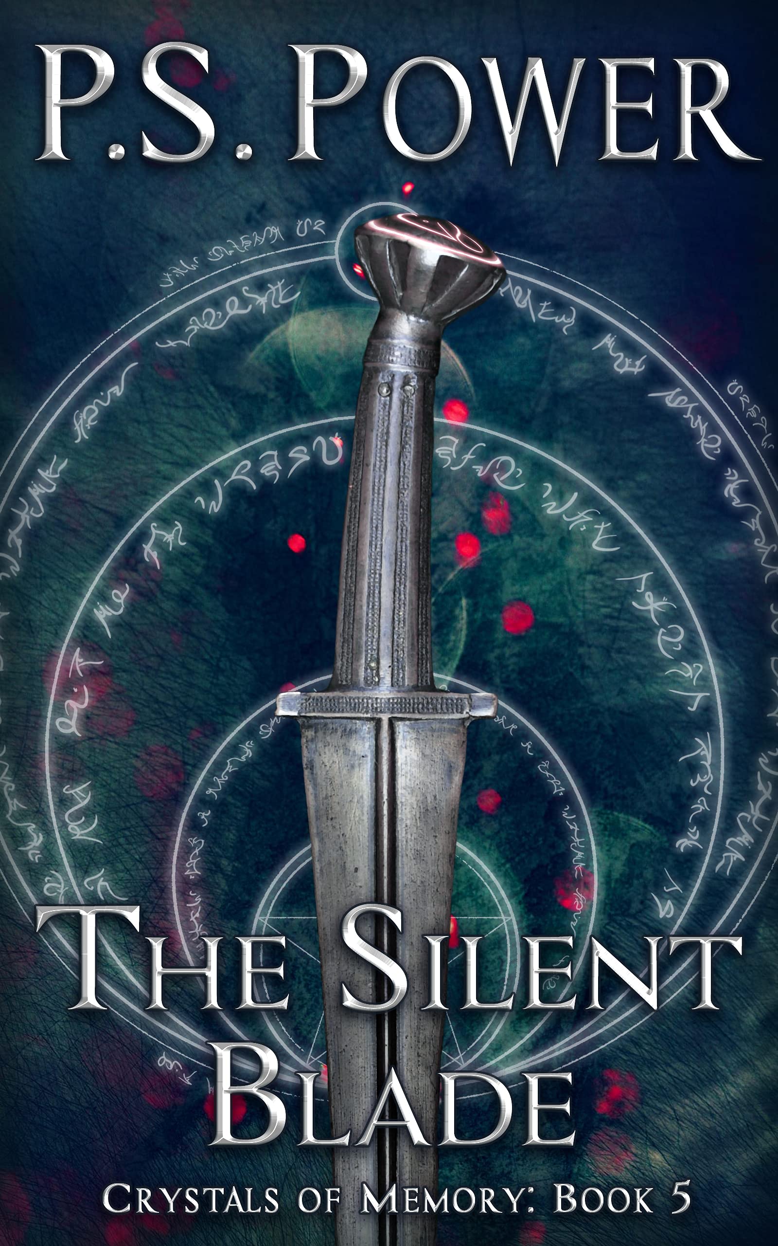 The Silent Blade (Crystals of Memory #5) by P.S. Power | Goodreads