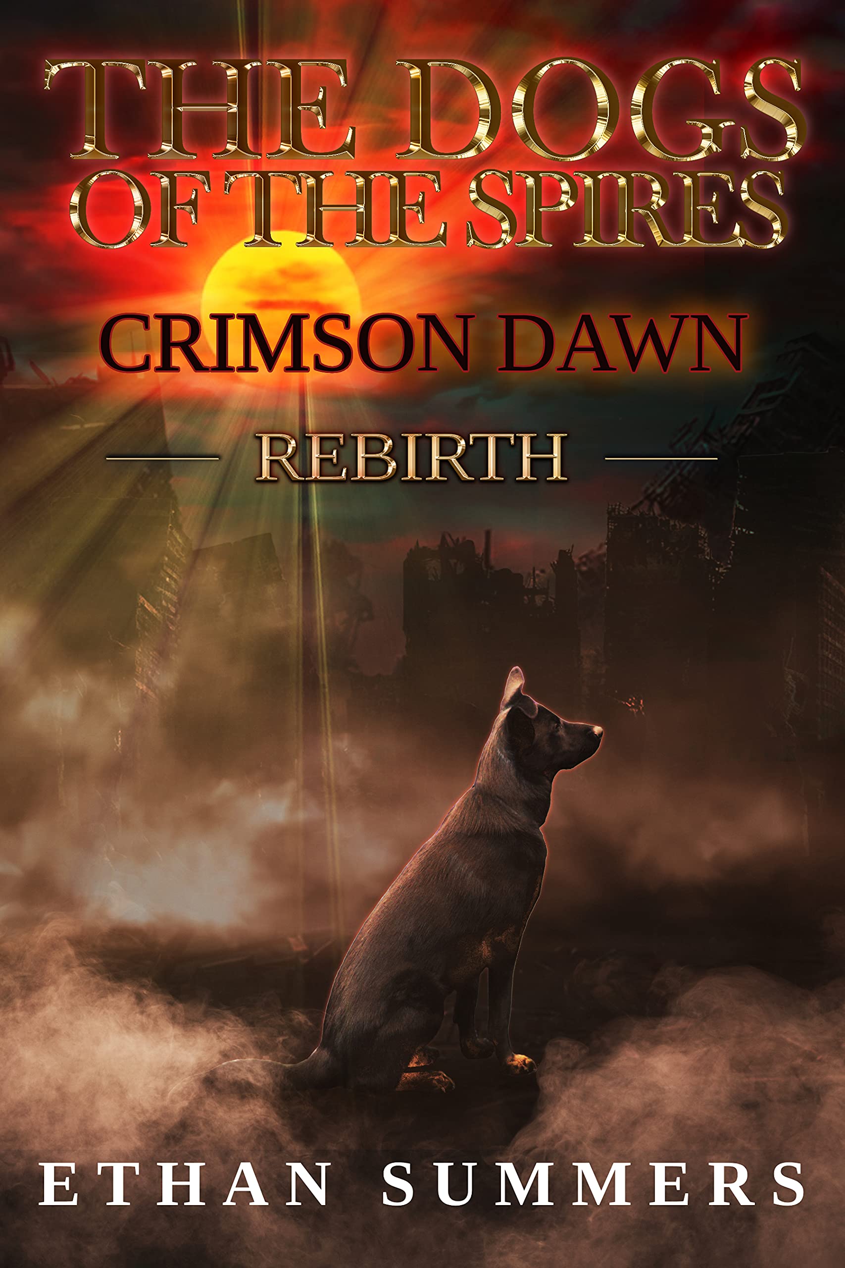 Crimson Dawn: A Dog's Journey in a Dying World by Ethan Summers | Goodreads