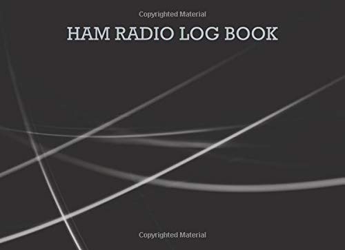 Ham radio log book: Notebook for amateur radio operators: Handy logging ...