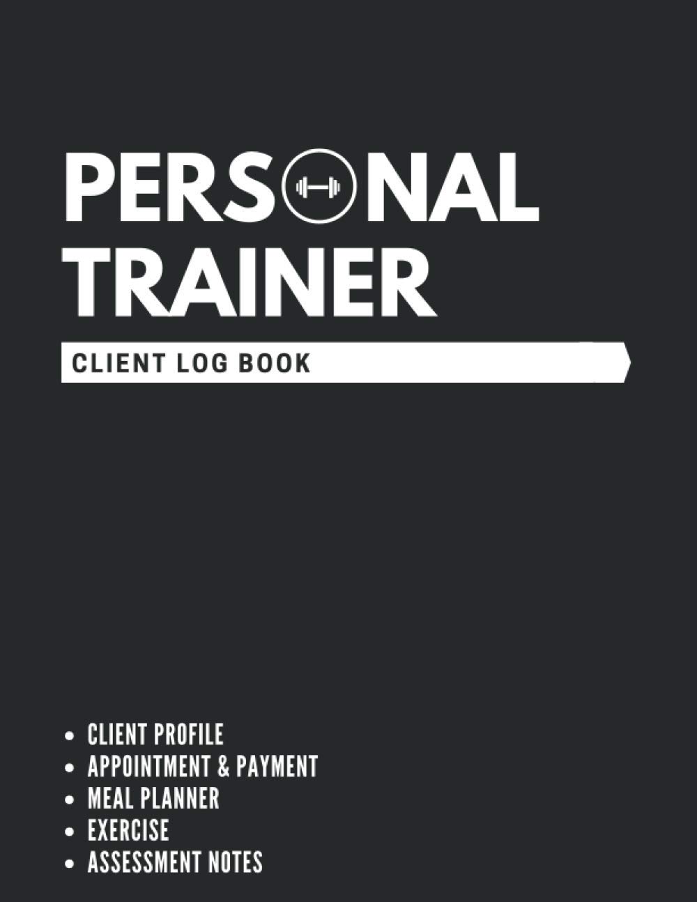 Personal Trainer Client Log Book: The Last Personal Trainer Client Log ...