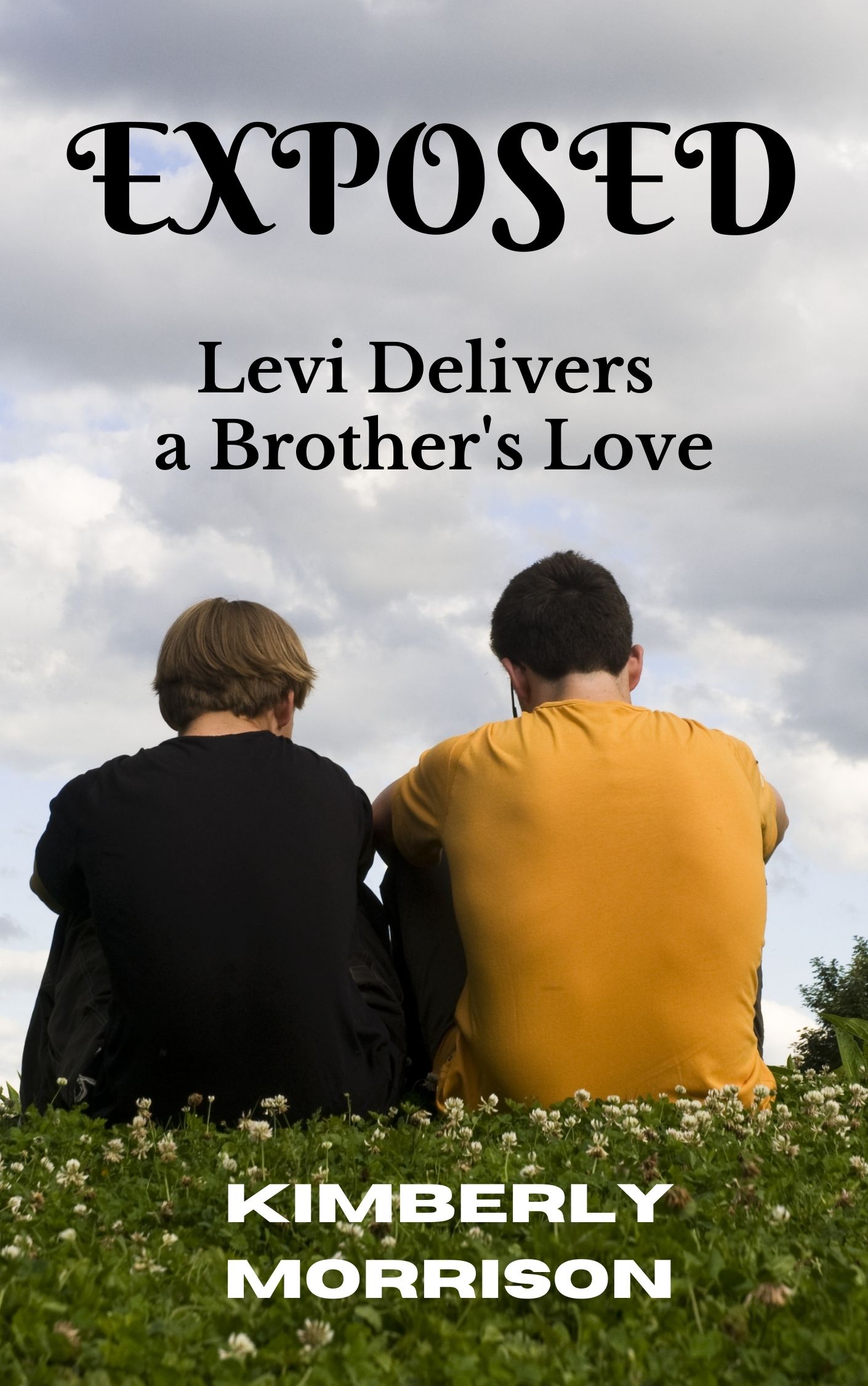 Exposed: Levi Delivers a Brother's Love by Kimberly Morrison | Goodreads