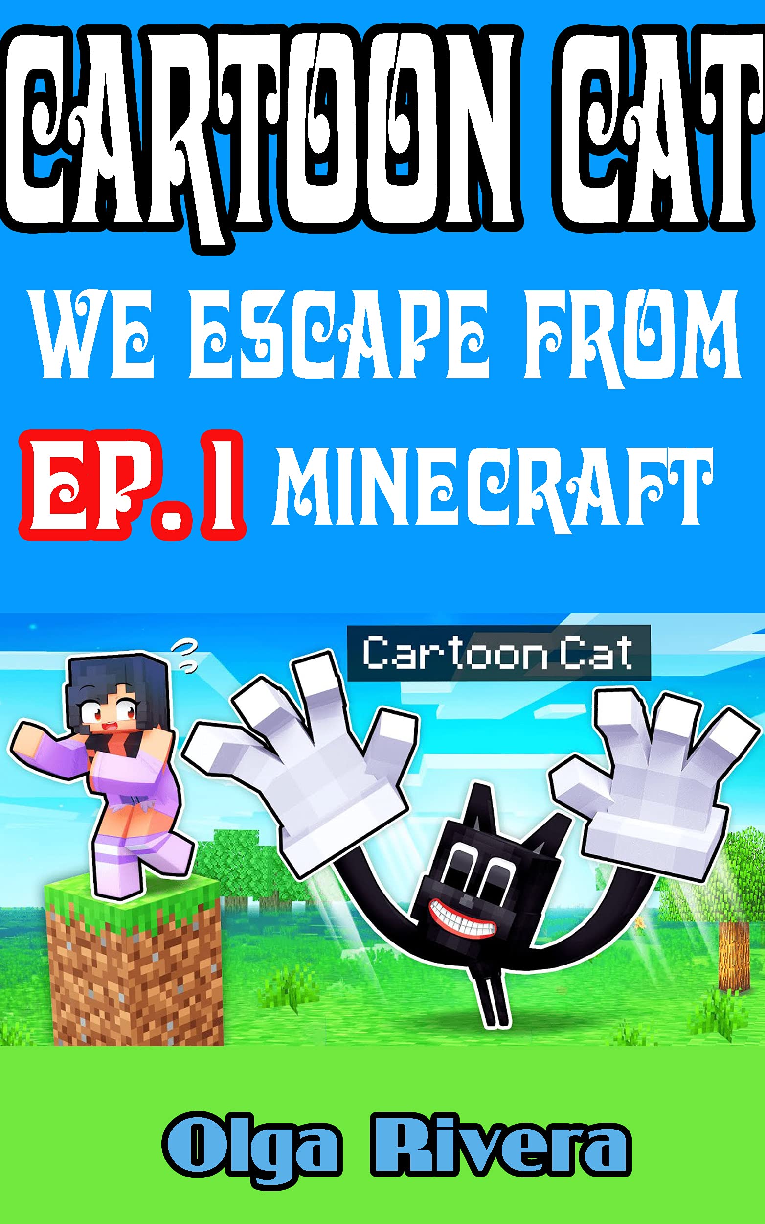 Cat In Minecraft : We ESCAPE From CARTOON CAT In Minecraft 1 by Olga ...