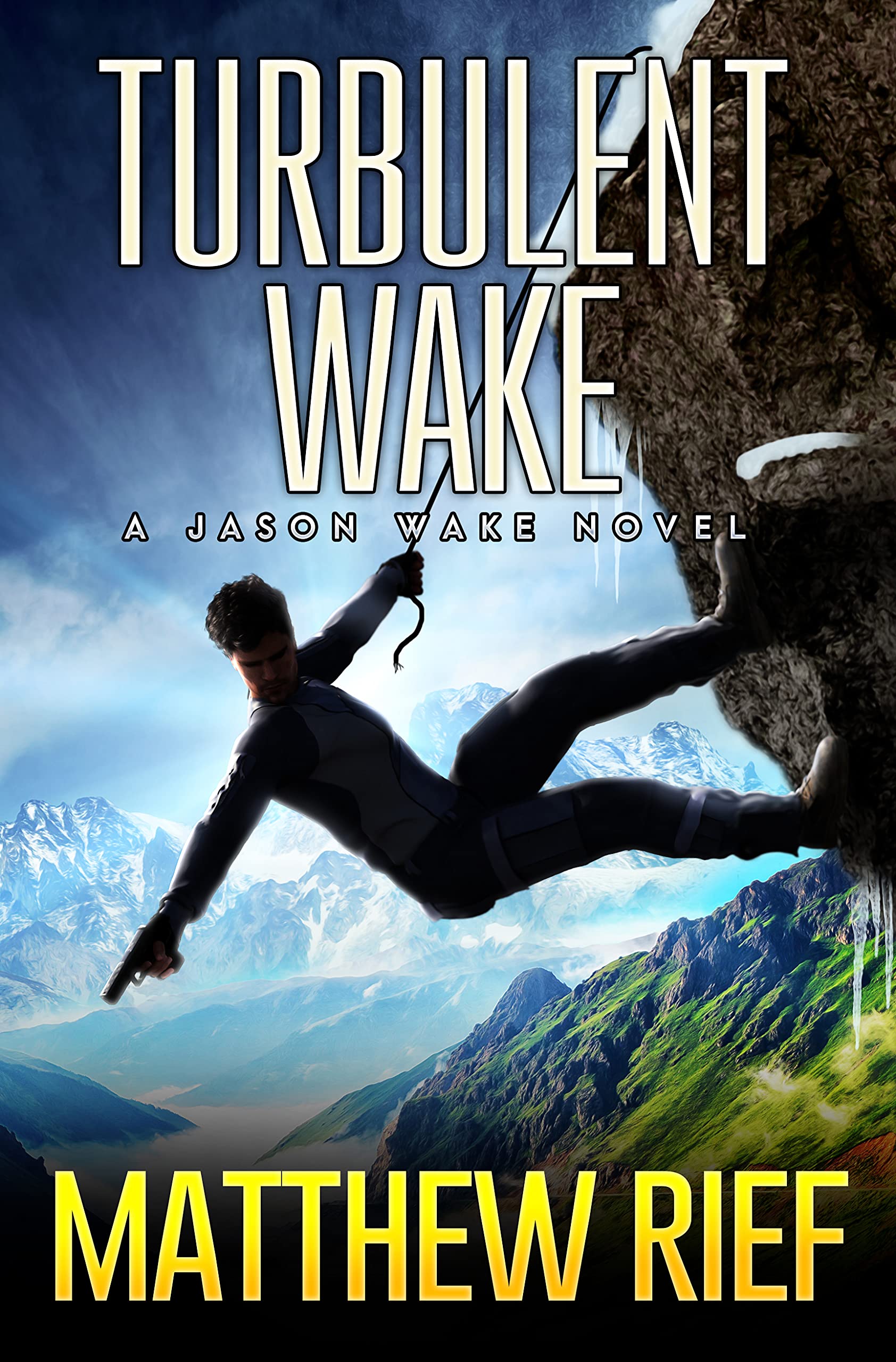 Turbulent Wake (Jason Wake #4) by Matthew Rief | Goodreads