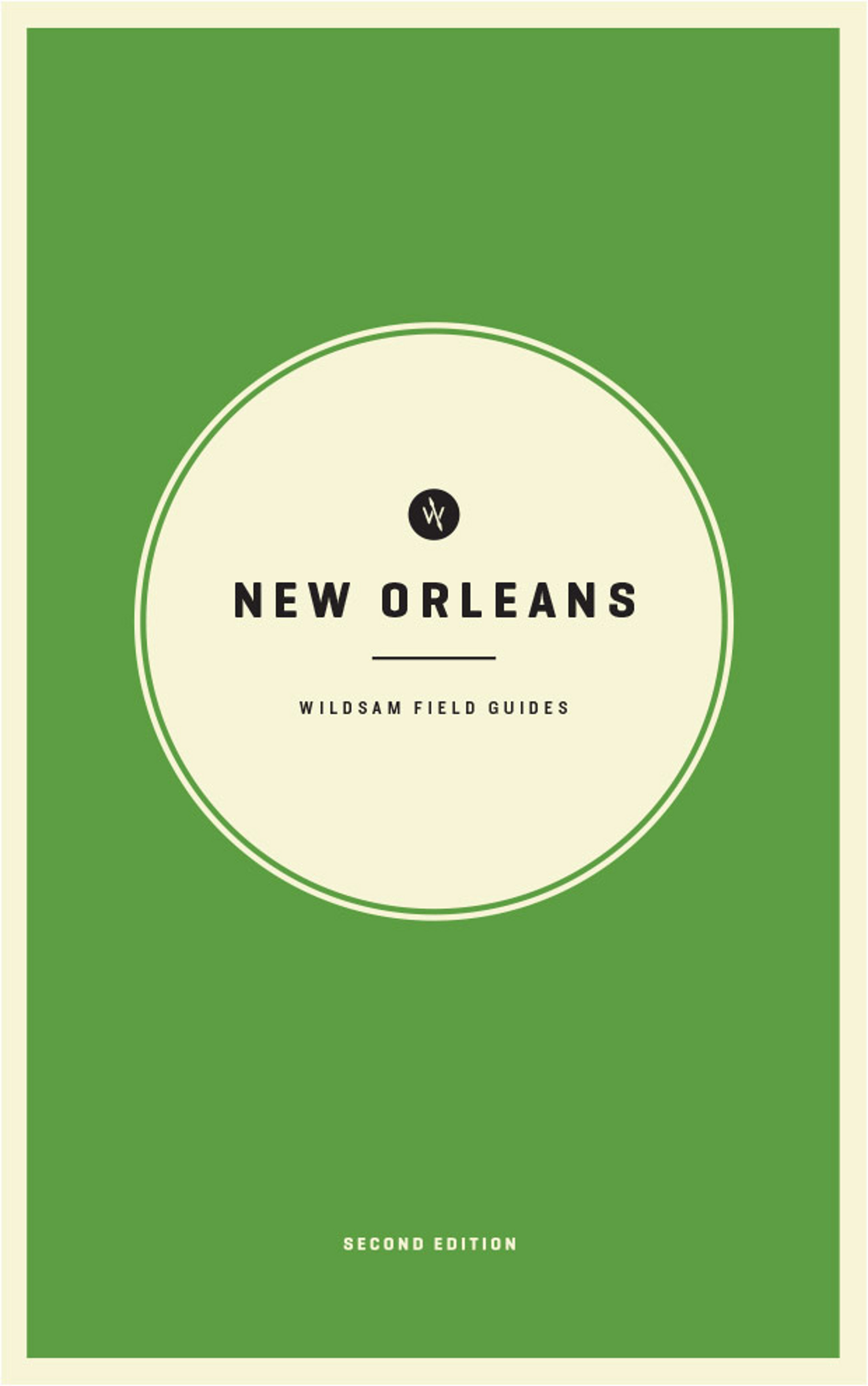 Wildsam Field Guides: New Orleans: 2nd Edition by Taylor Bruce | Goodreads