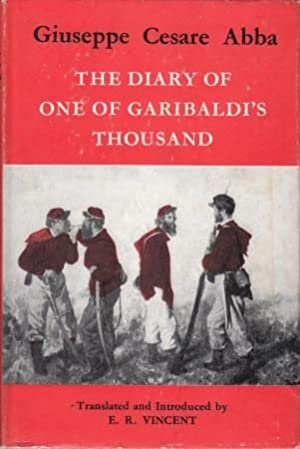 The Diary of One of Garibaldi's Thousands by Giuseppe Cesare Abba ...