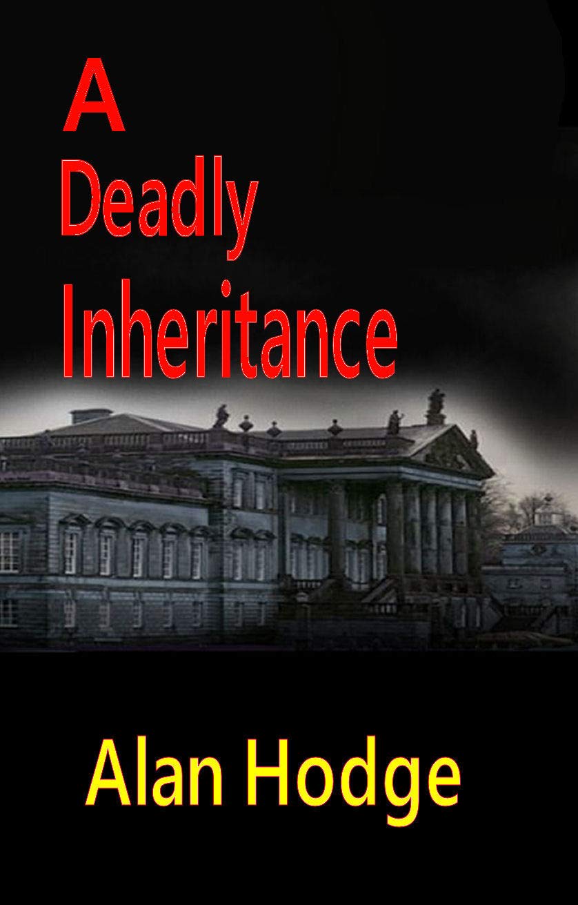 A Deadly Inheritance: A Jack Mitchell Mystery by Alan Hodge | Goodreads