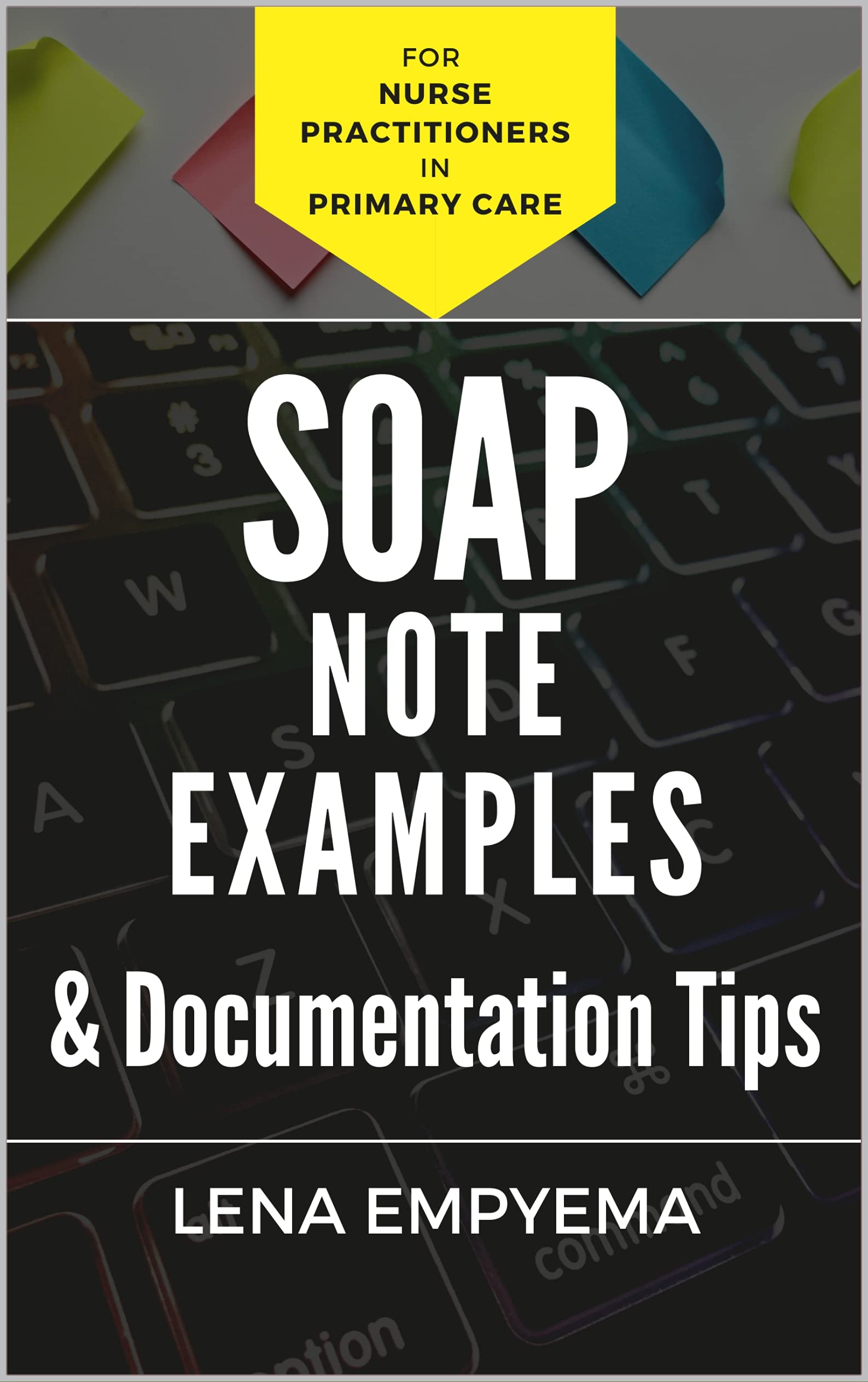 SOAP Note Examples & Documentation Tips: For Nurse Practitioners in ...