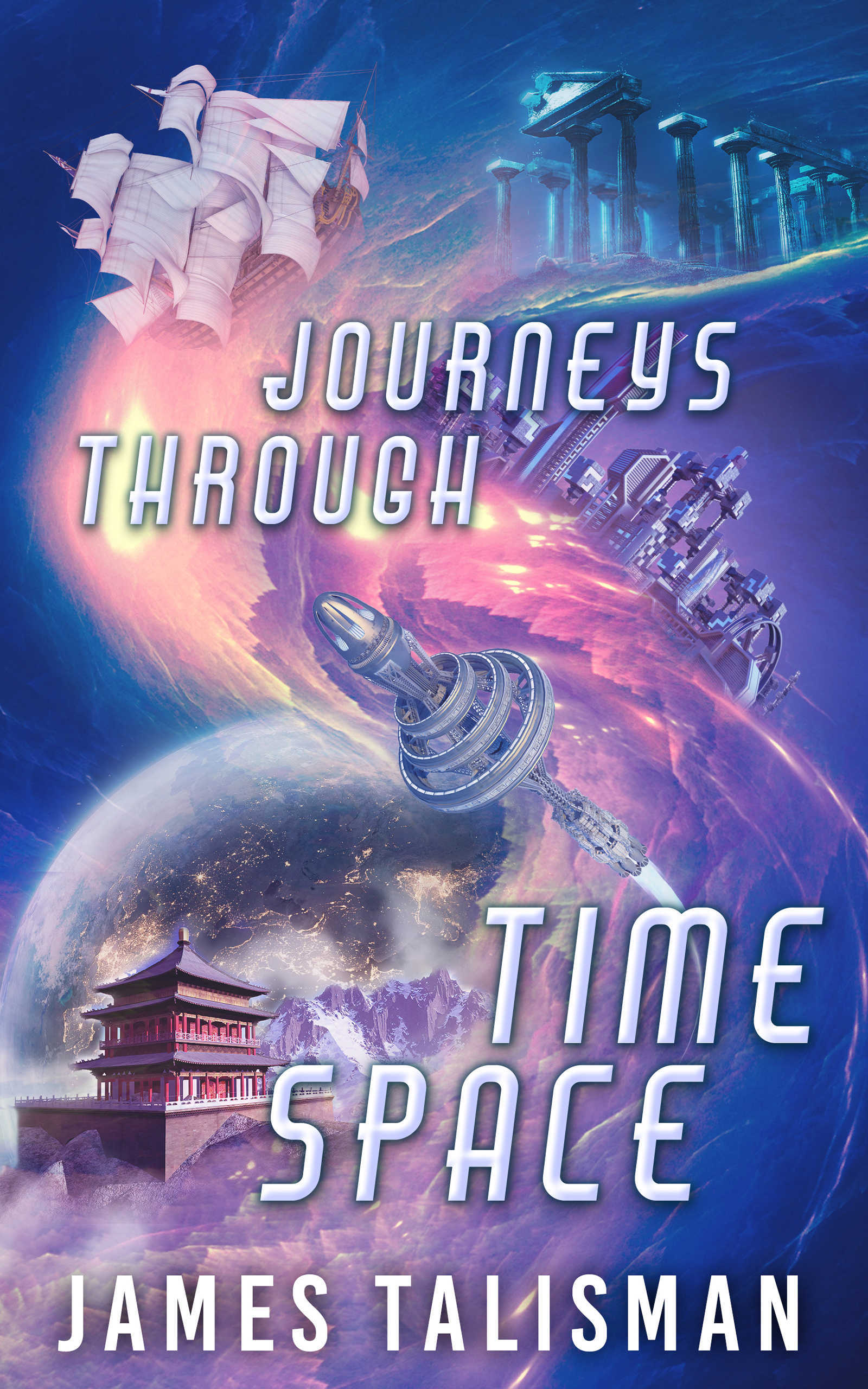 Journeys Through TimeSpace by James Talisman | Goodreads