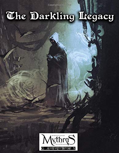 The Darkling Legacy: For Mythras RPG by Cody Leigh | Goodreads