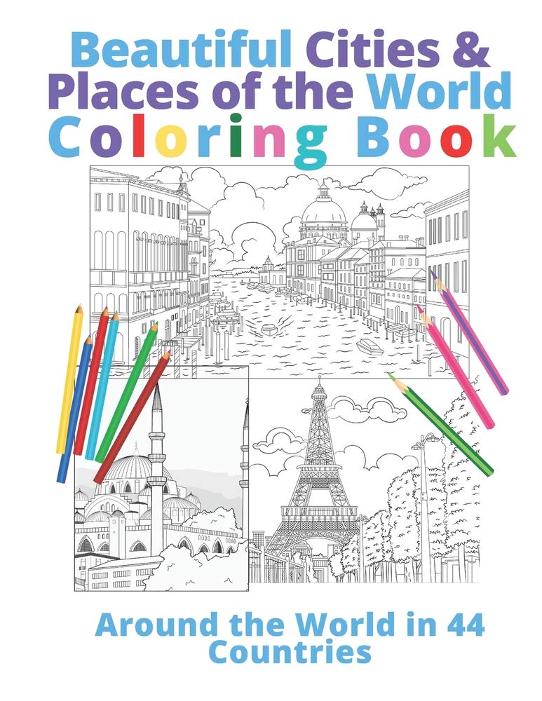 Beautiful Cities & Places of the World Coloring Book: Around the World ...