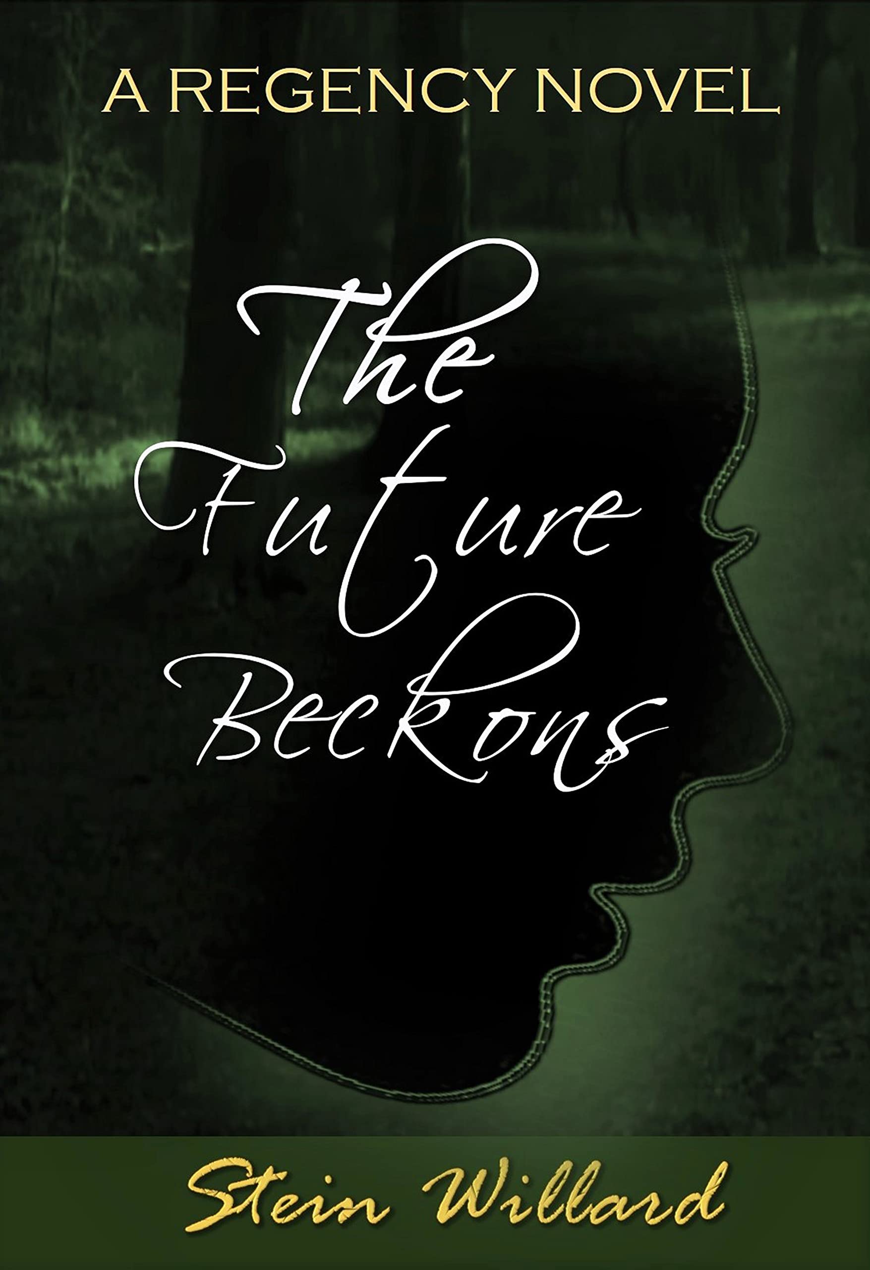 The Future Beckons (The Regency series Book 5) by Stein Willard | Goodreads