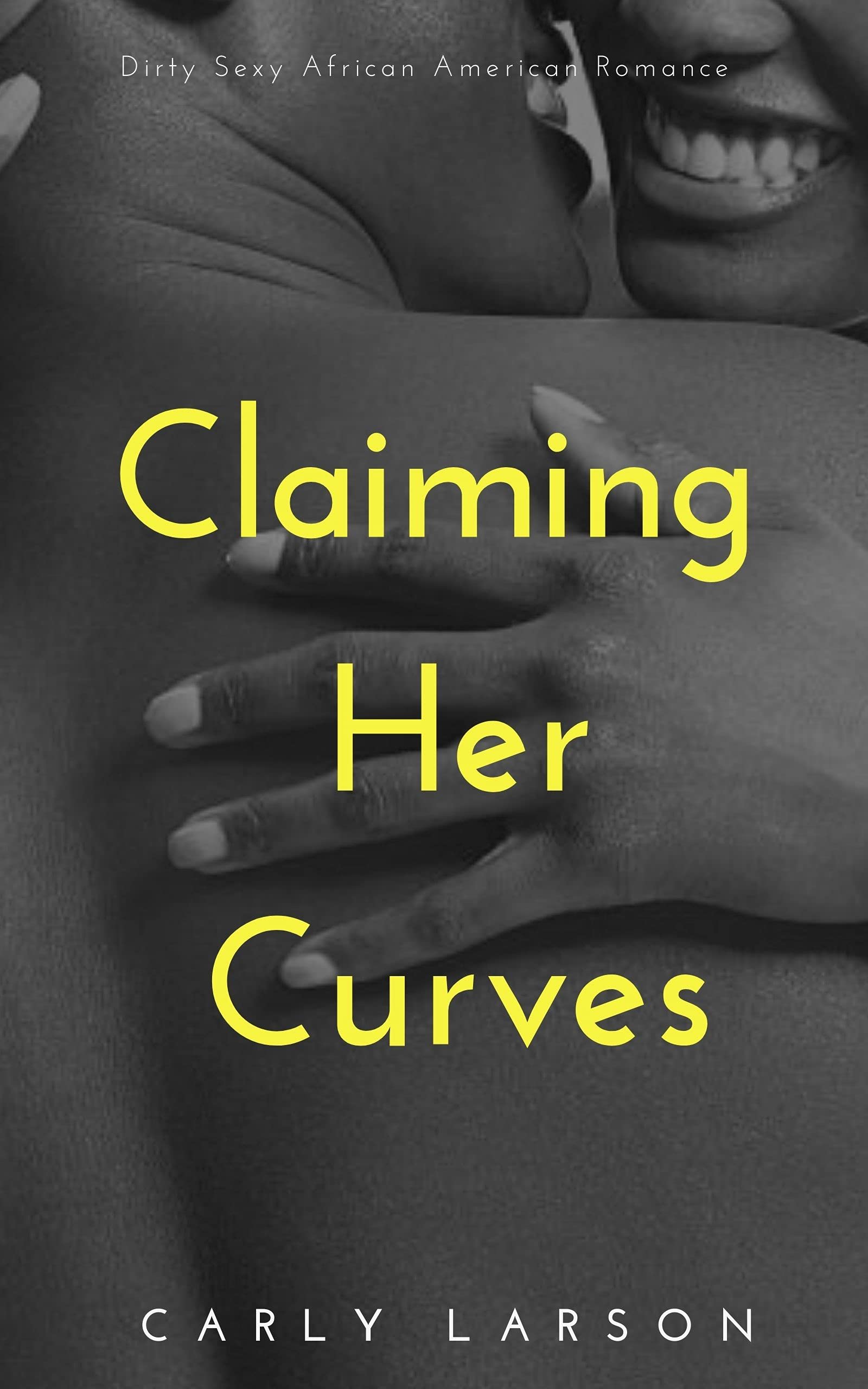 Claiming Her Curves by Carly Larson | Goodreads