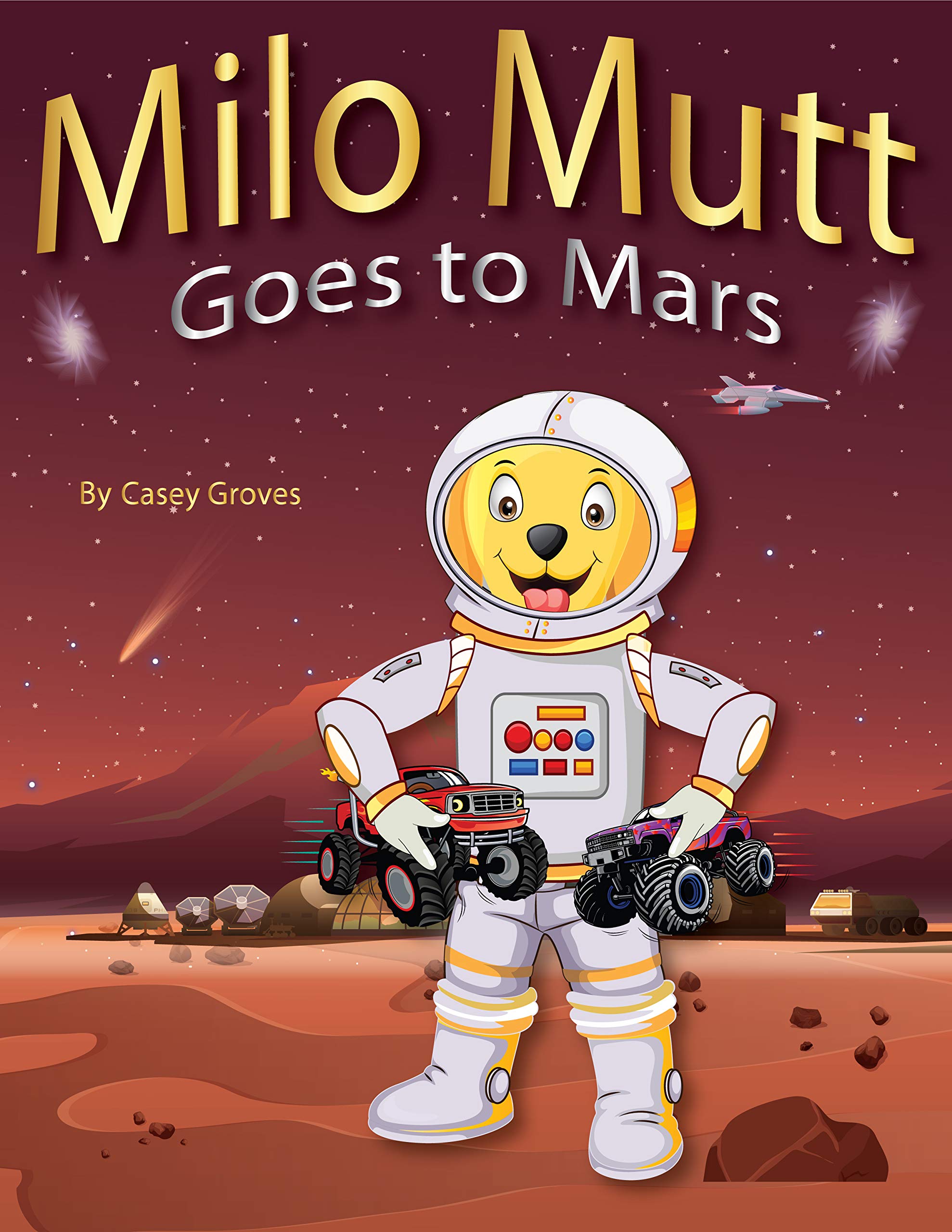 Milo Mutt Goes to Mars by Casey Groves | Goodreads