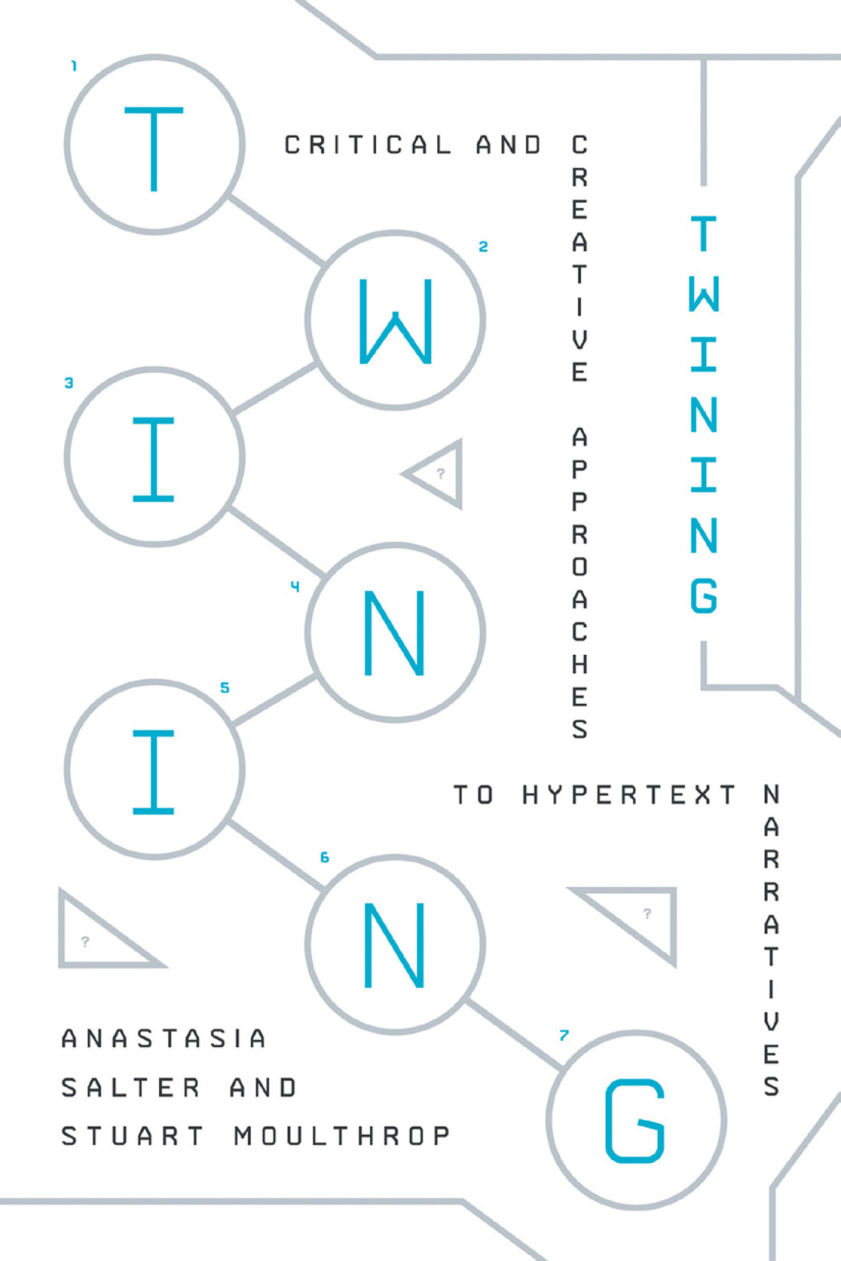 Twining: Critical and Creative Approaches to Hypertext Narratives by ...