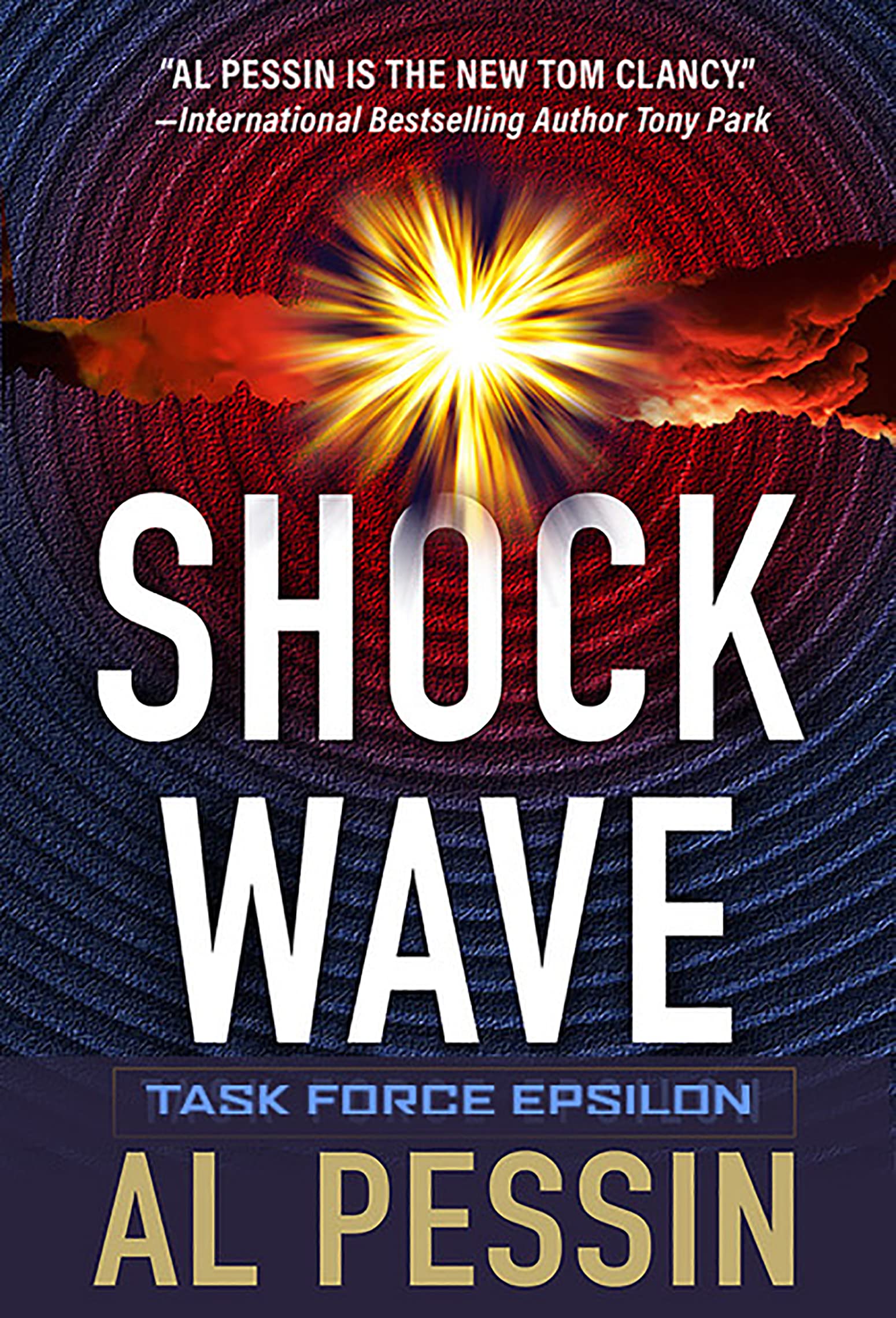 Shock Wave (Task Force Epsilon #3) by Al Pessin | Goodreads