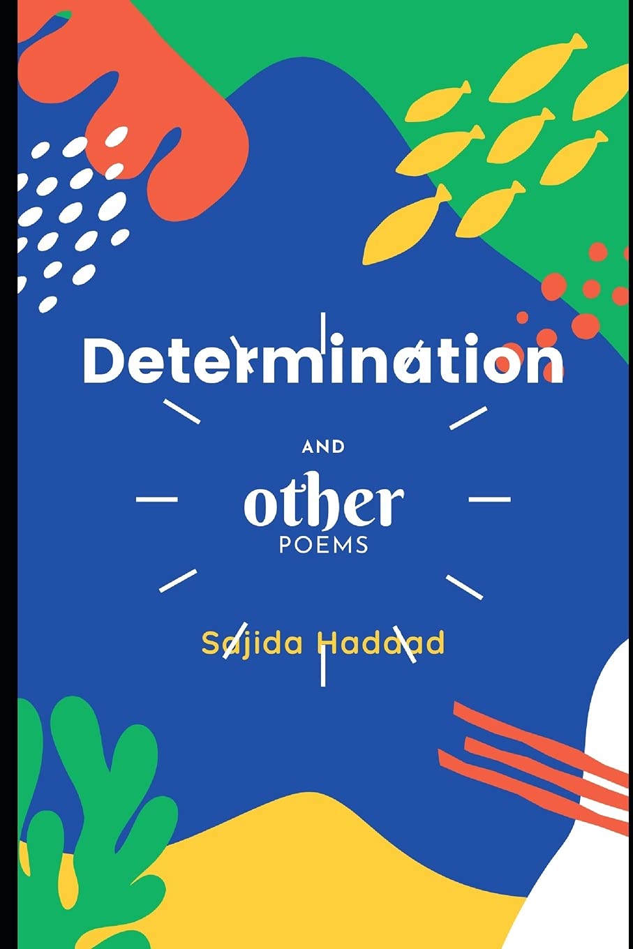Determination: and other poems by Sajida Haddad | Goodreads