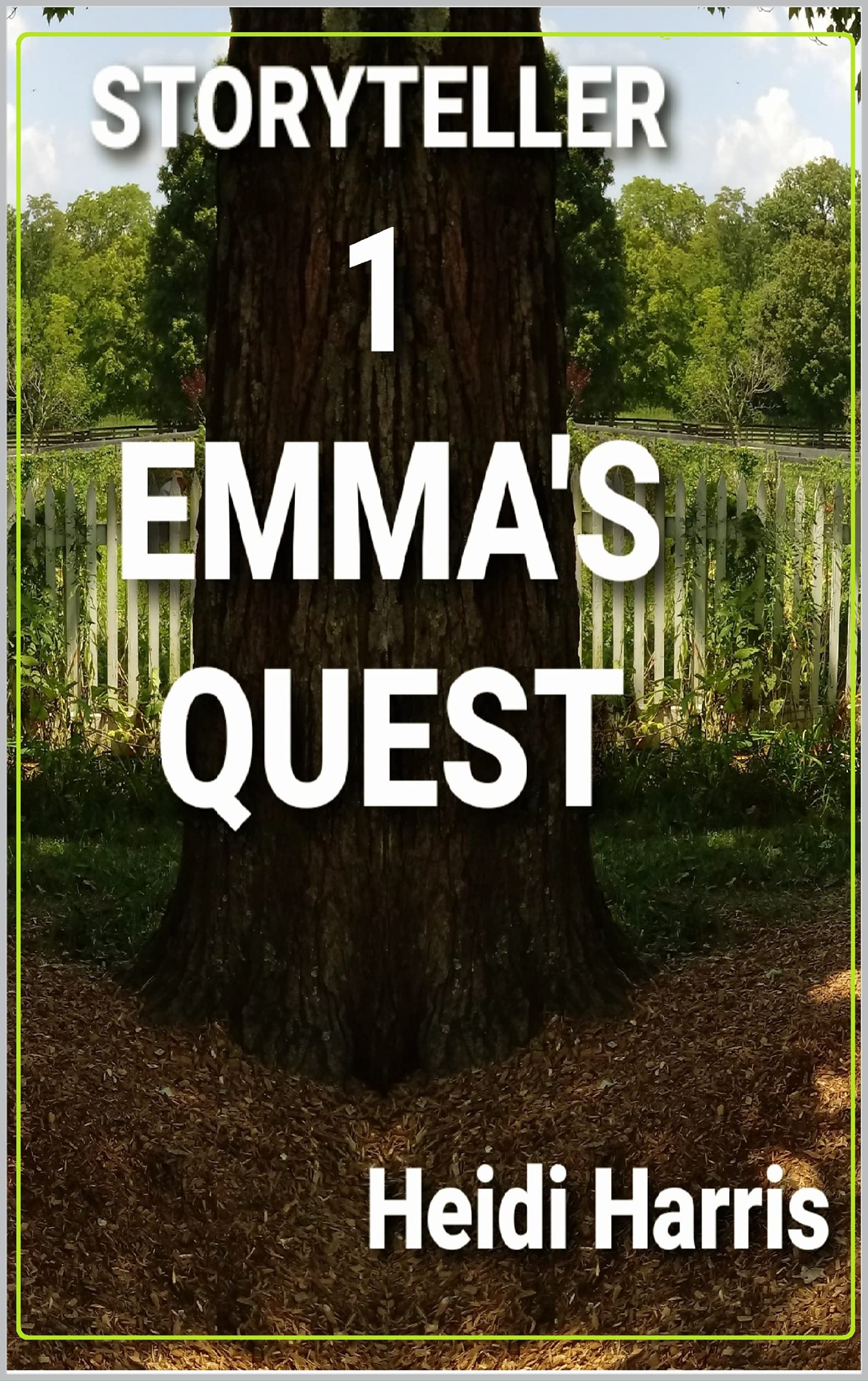 EMMA'S QUEST (STORYTELLER # 1) by Heidi Harris | Goodreads
