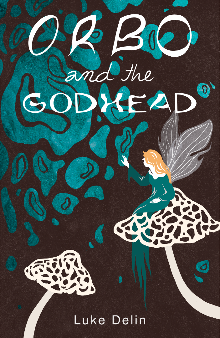 Orbo and the Godhead by Luke Delin | Goodreads