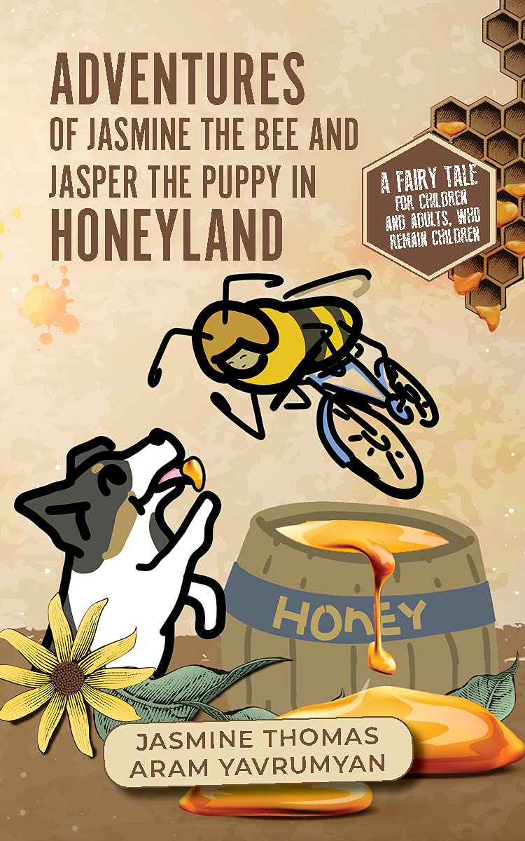 Adventures of Jasmine the Bee and Jasper the Puppy in Honeyland by ...