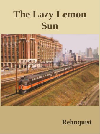 The Lazy Lemon Sun by Rehnquist | Goodreads