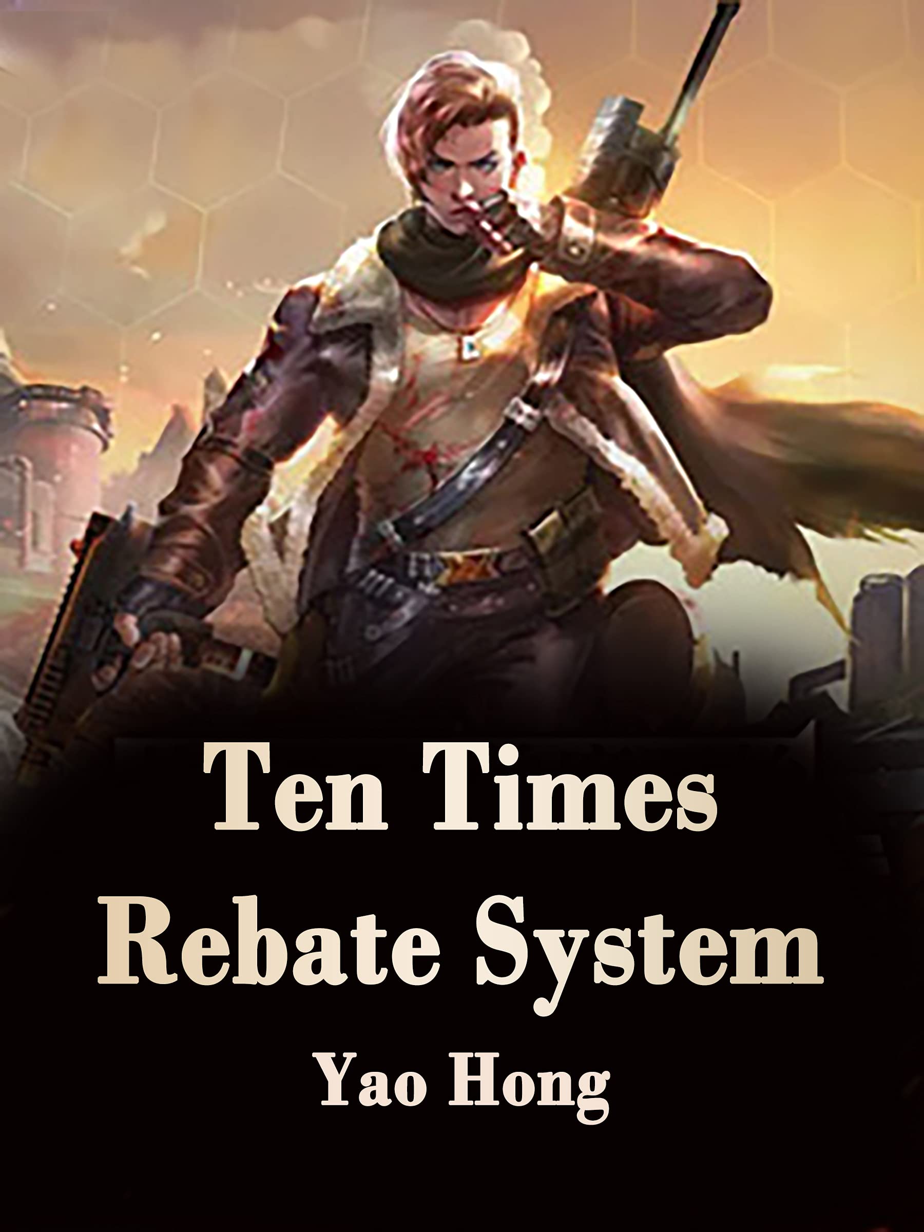 Ten Times Rebate System: Humor Modern Novel with almighty System ...