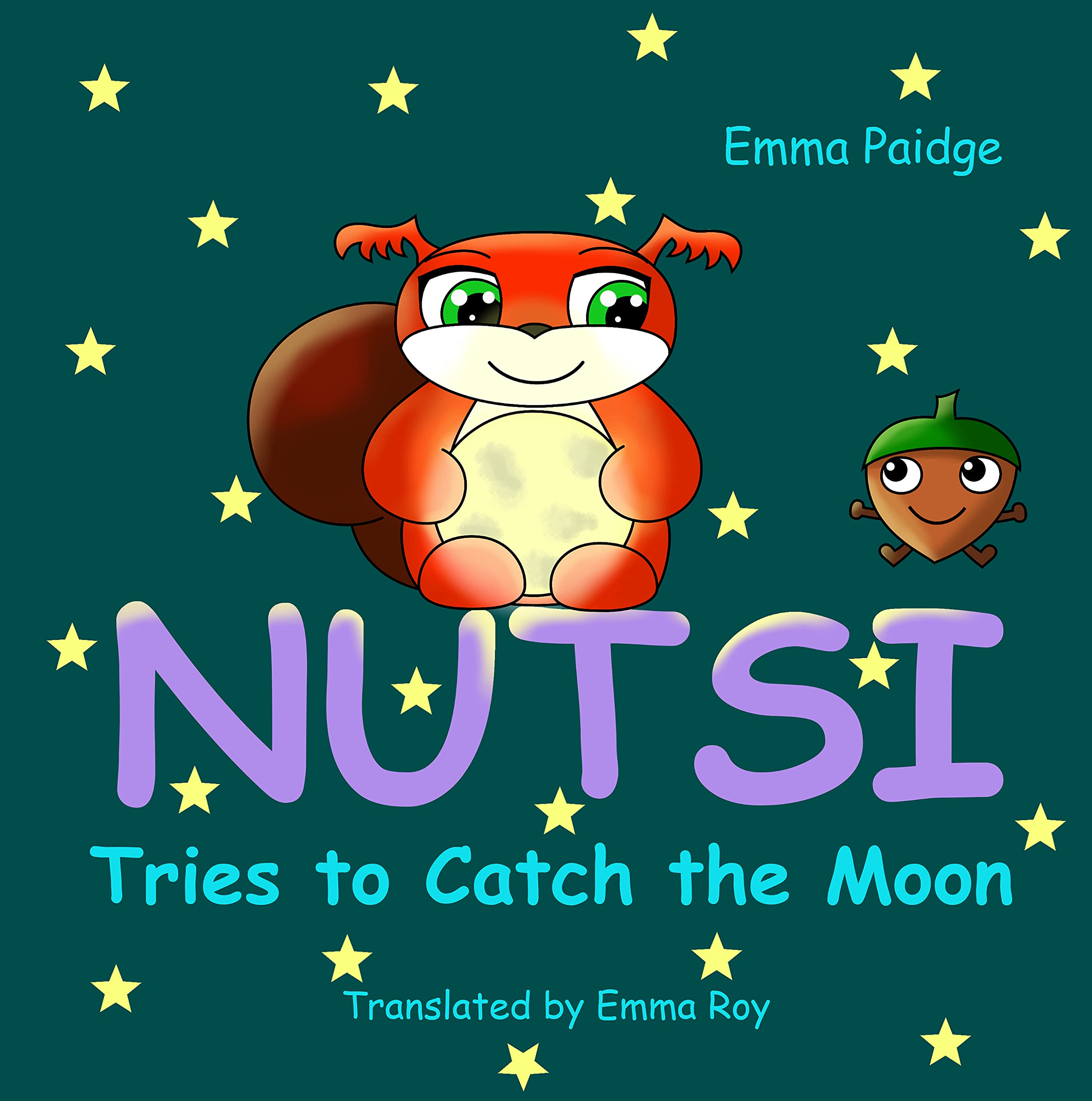 Nutsi tries to catch the moon (Nutsi and Lili Book 1) by Emma Paidge ...