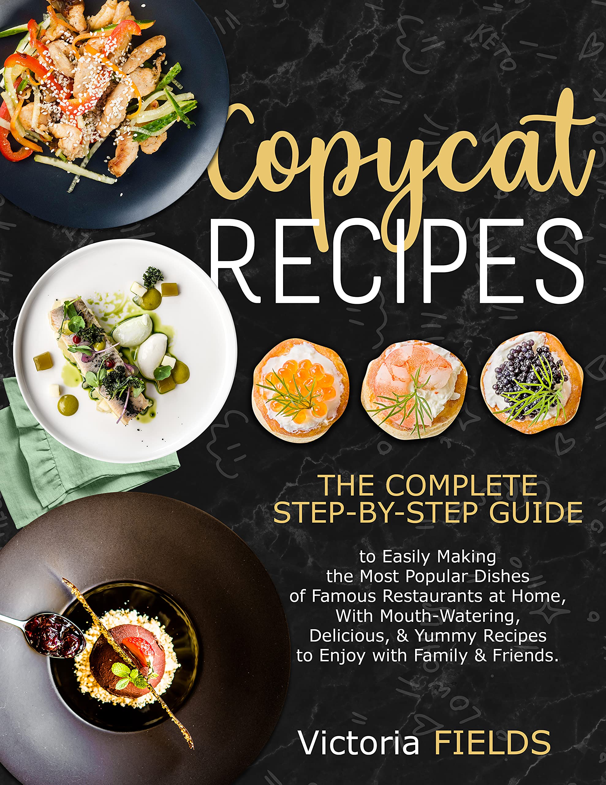 Copycat Recipes: +200 Delicious, Healthy, Quick & Easy-To-Prepare ...