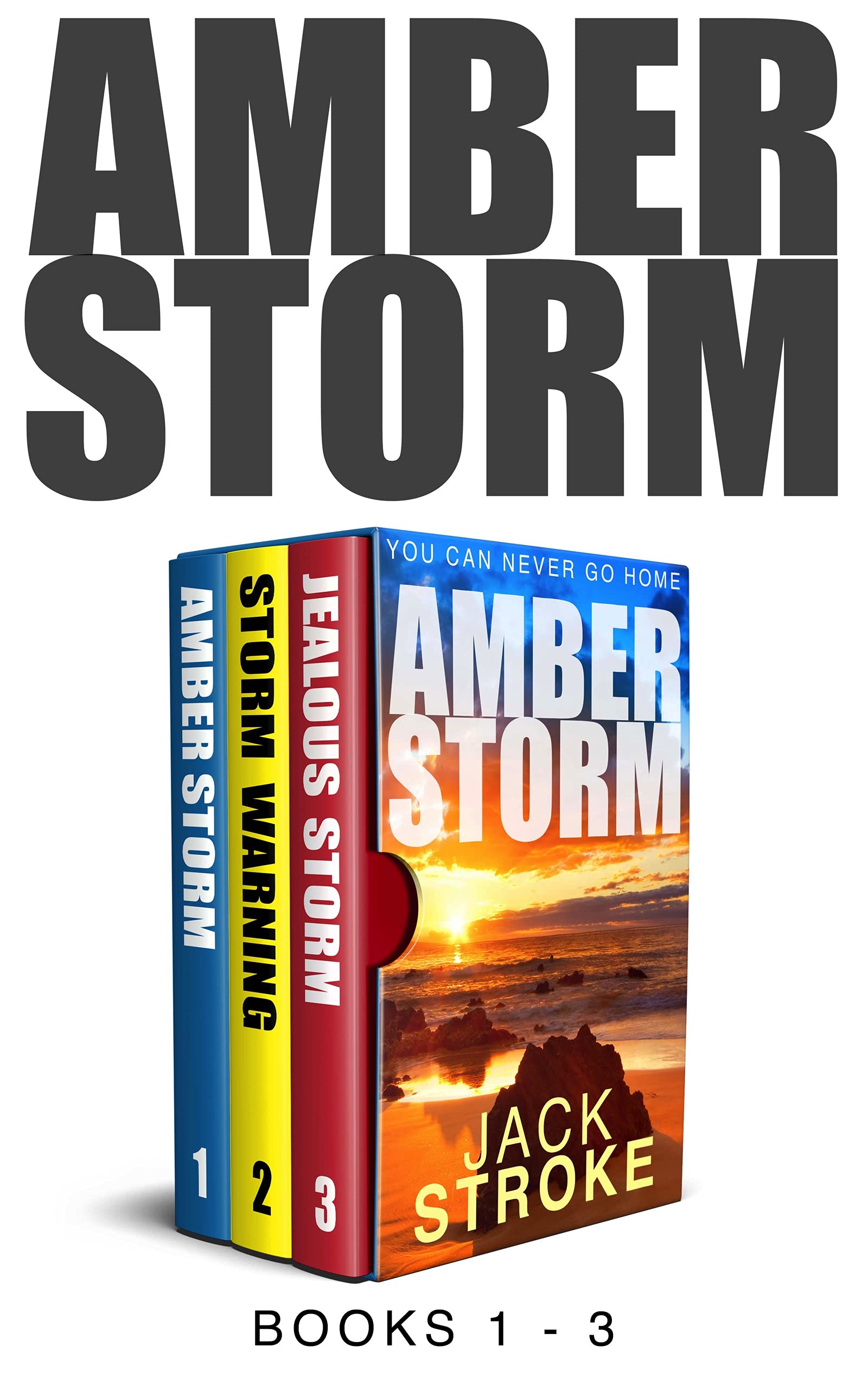 Amber Storm Box Set 1: Books 1 - 3 by Jack Stroke | Goodreads