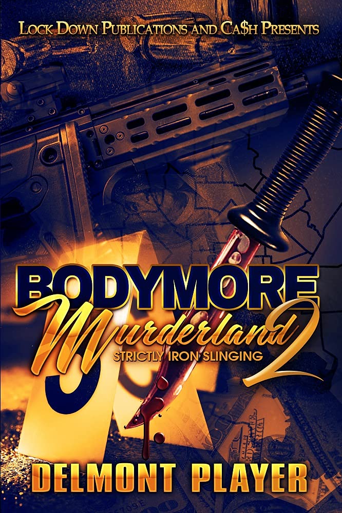 Bodymore Murderland 2: Strictly Iron Slinging by Delmont Player | Goodreads