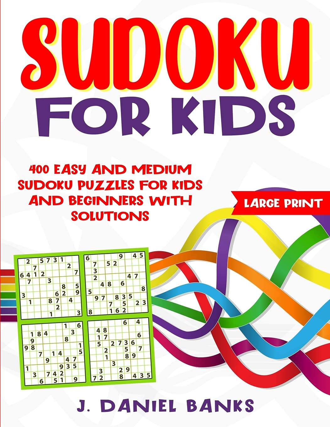 Sudoku for Kids: 400 Easy and Medium Sudoku Puzzles for Kids and ...