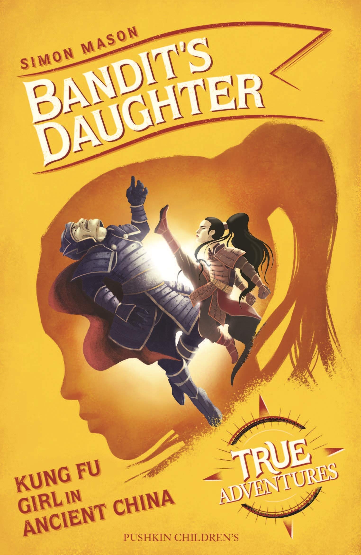 Bandit's Daughter: Kung Fu Girl in Ancient China by Simon Mason | Goodreads